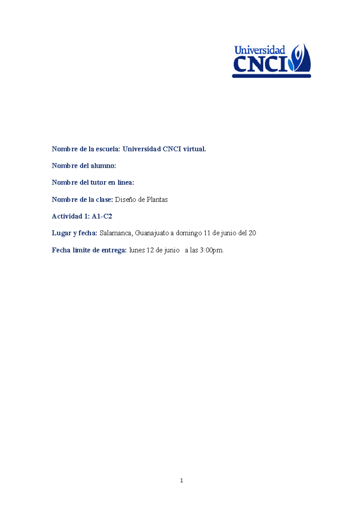 Actividad 1 - Nombre de la escuela: Universidad CNCI virtual. Nombre del alumno: Nombre del ...