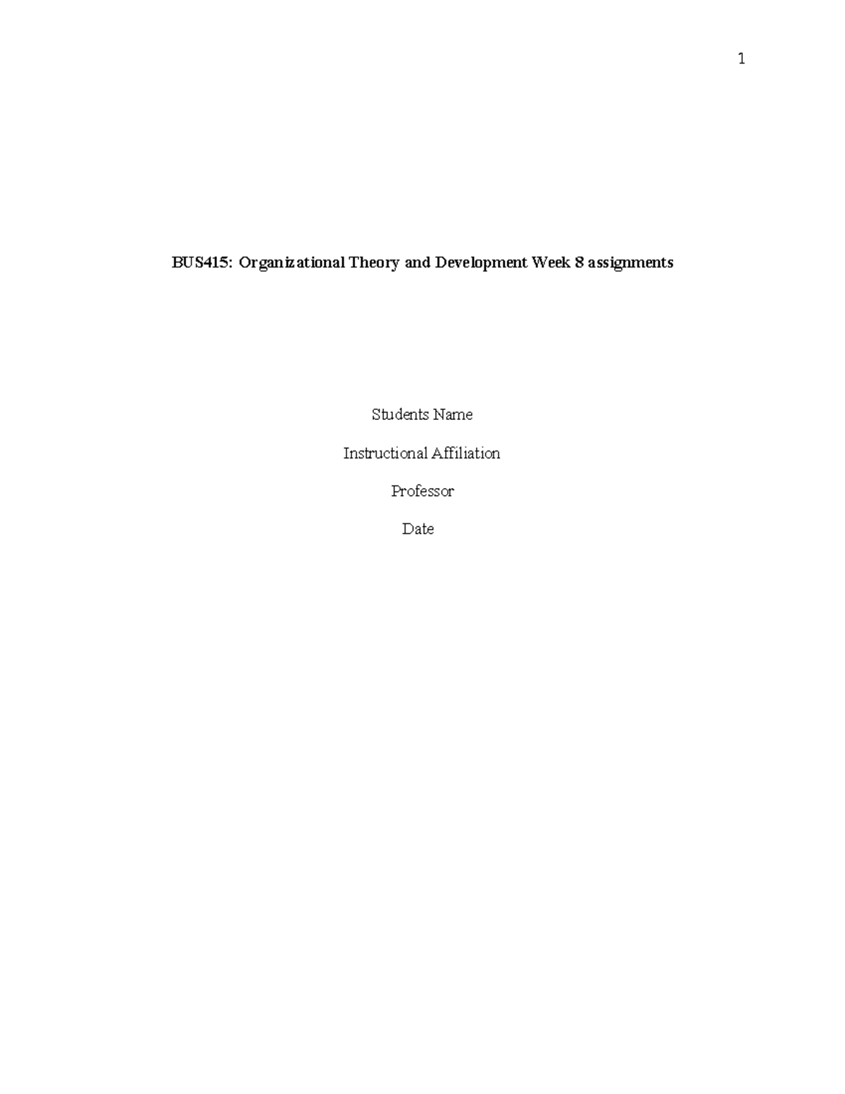 15 Organizational Theory and Development Week 8 assignments - BUS415 ...
