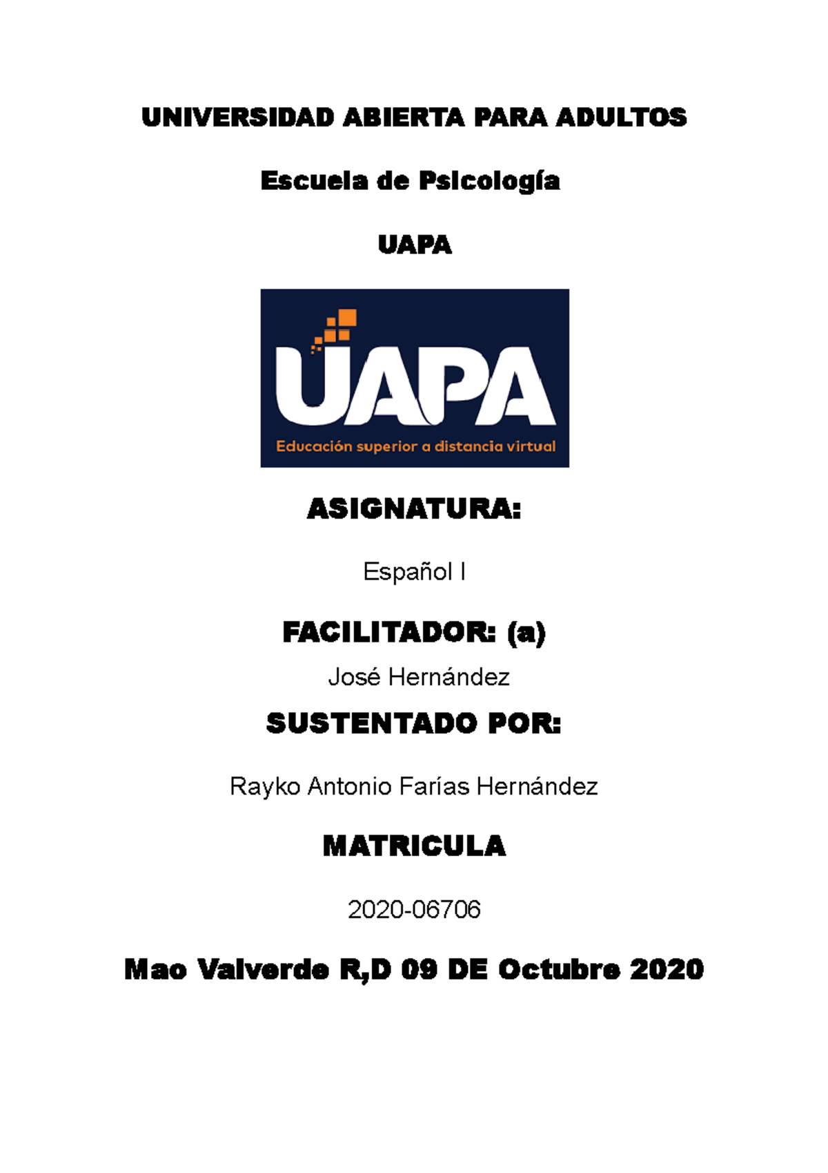 UAPA. Tarea Español l Rayko Farias - UNIVERSIDAD ABIERTA PARA ADULTOS ...