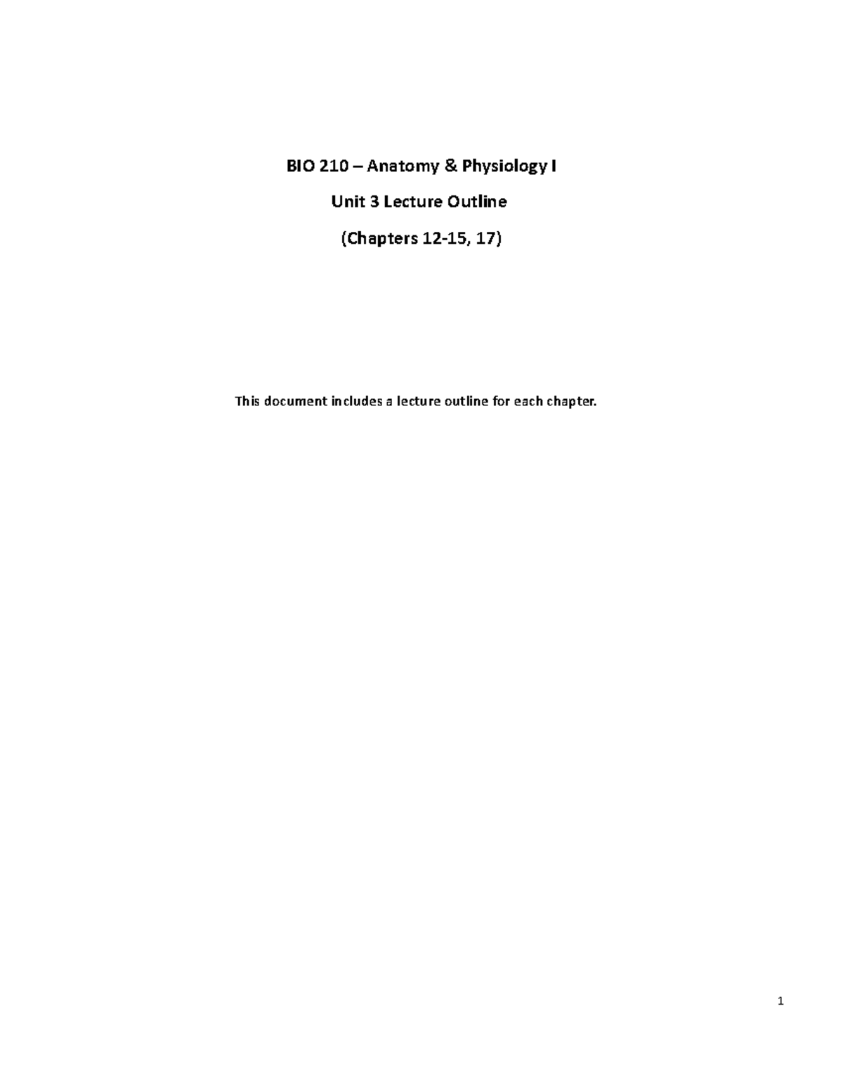 BIO 210 Unit 3 Lecture Outline (Ch. 12-15, 17) - BIO 210 – Anatomy ...