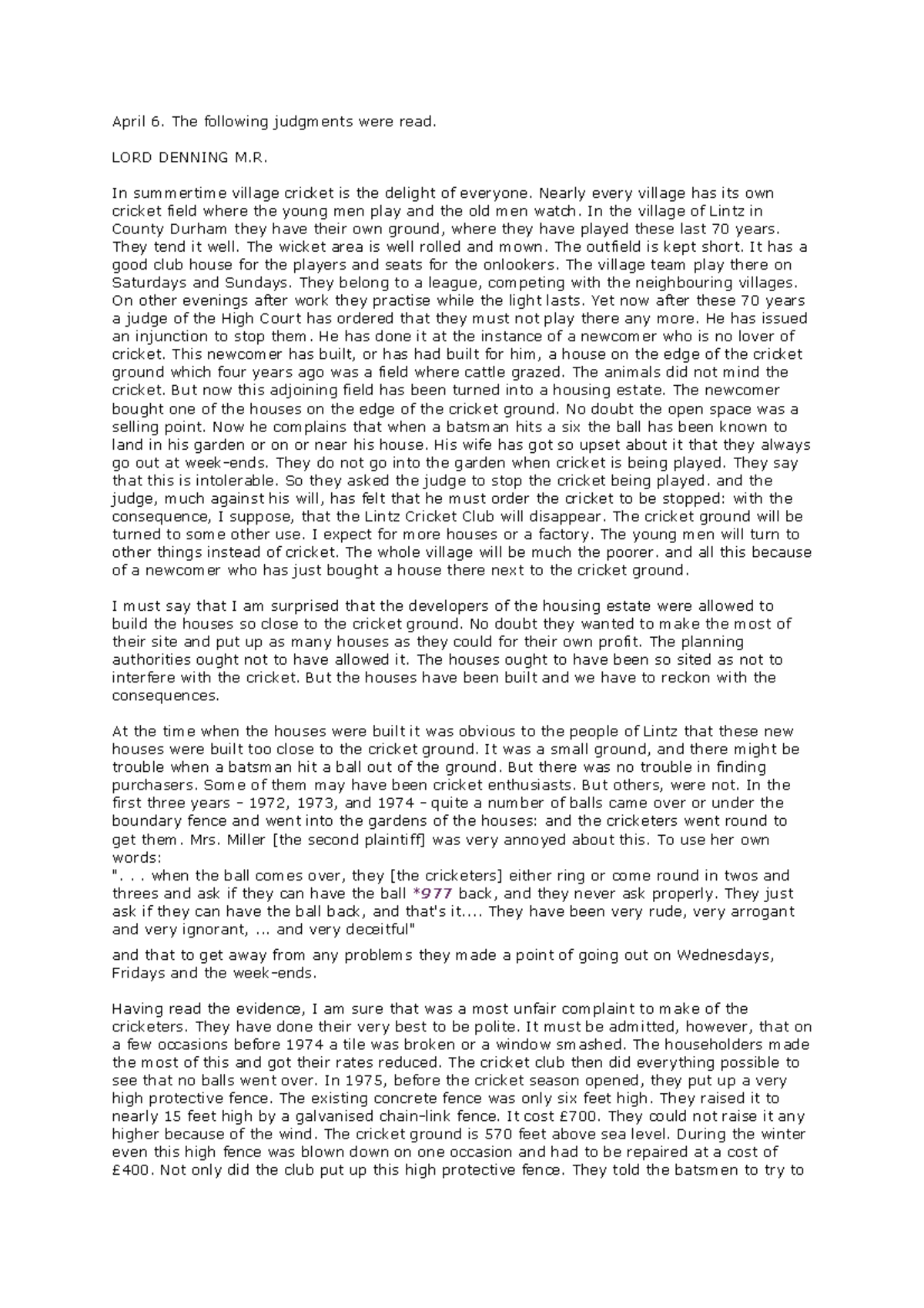 Miller and Another v Jackson and Others - April 6. The following ...