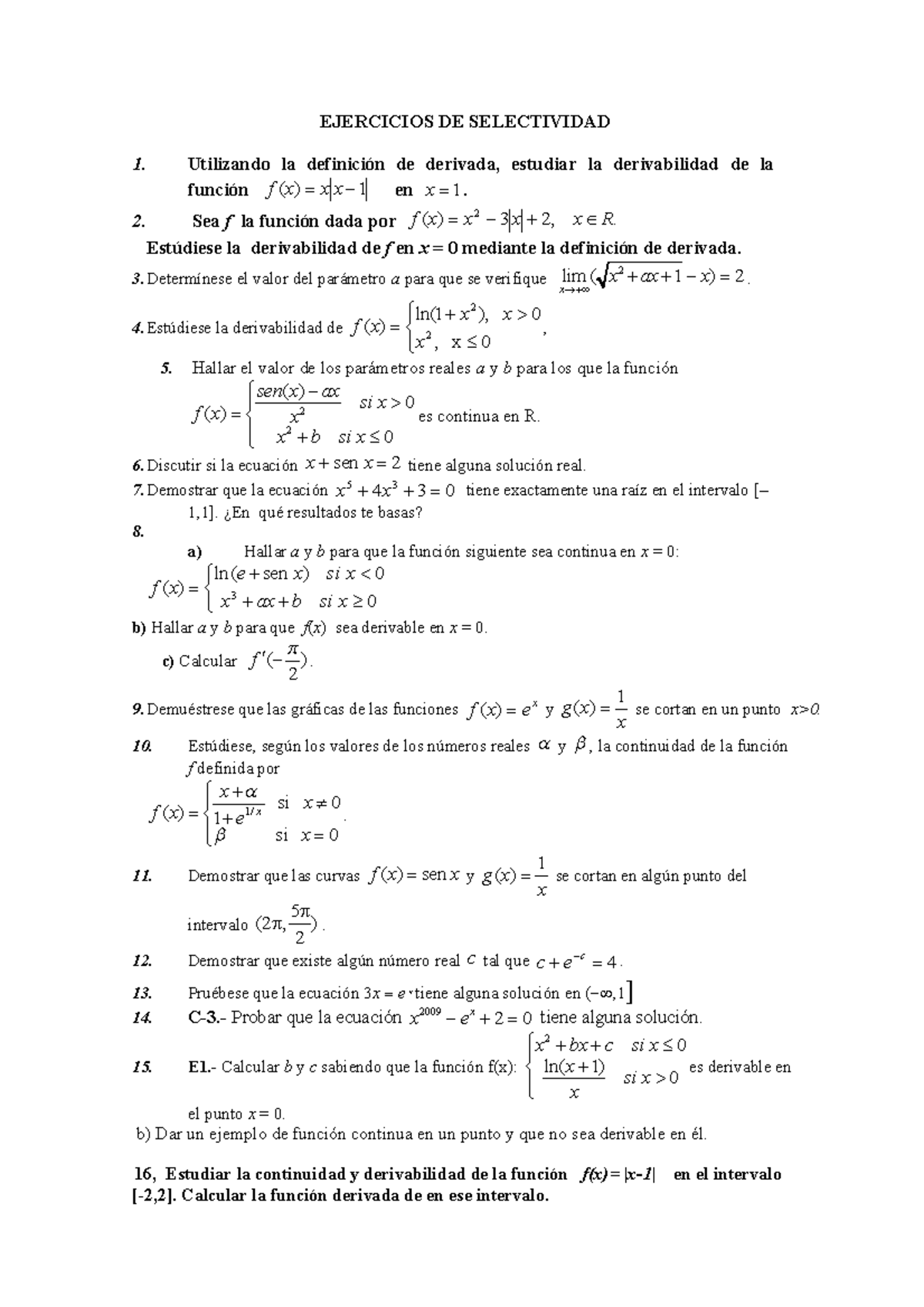 Analisis 3 - EJERCICIOS DE SELECTIVIDAD Utilizando la definición de derivada, estudiar la - Studocu