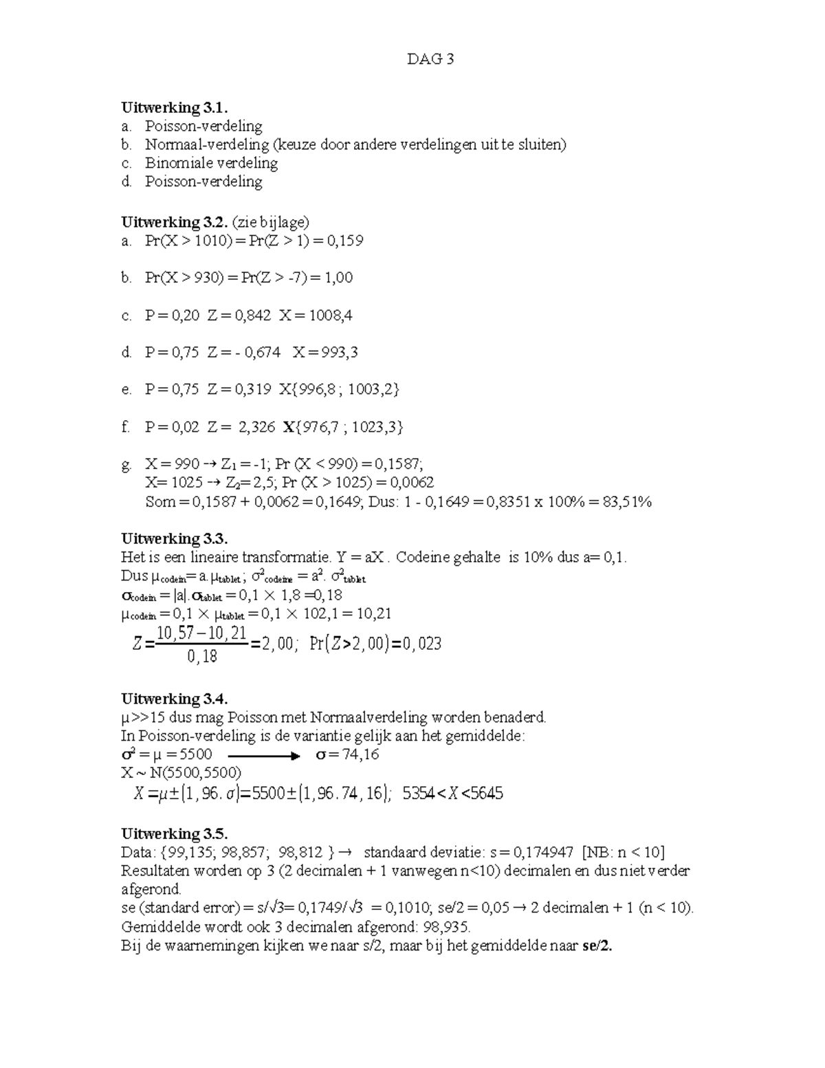 Dag 03 Uitw - Dag 03 Uitwerkingen - DAG 3 Uitwerking 3. a. Poisson ...