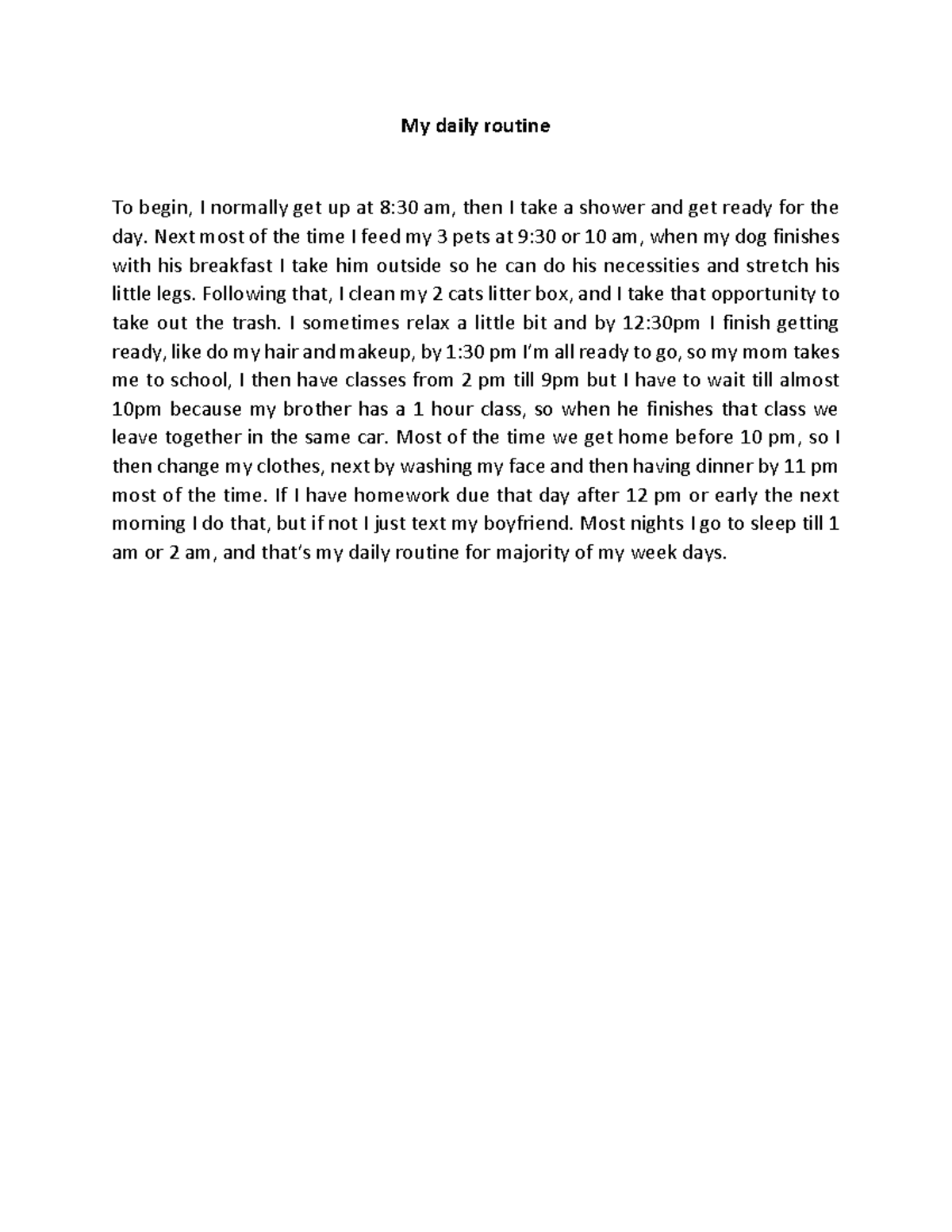 My daily routine - rutina - My daily routine To begin, I normally get ...