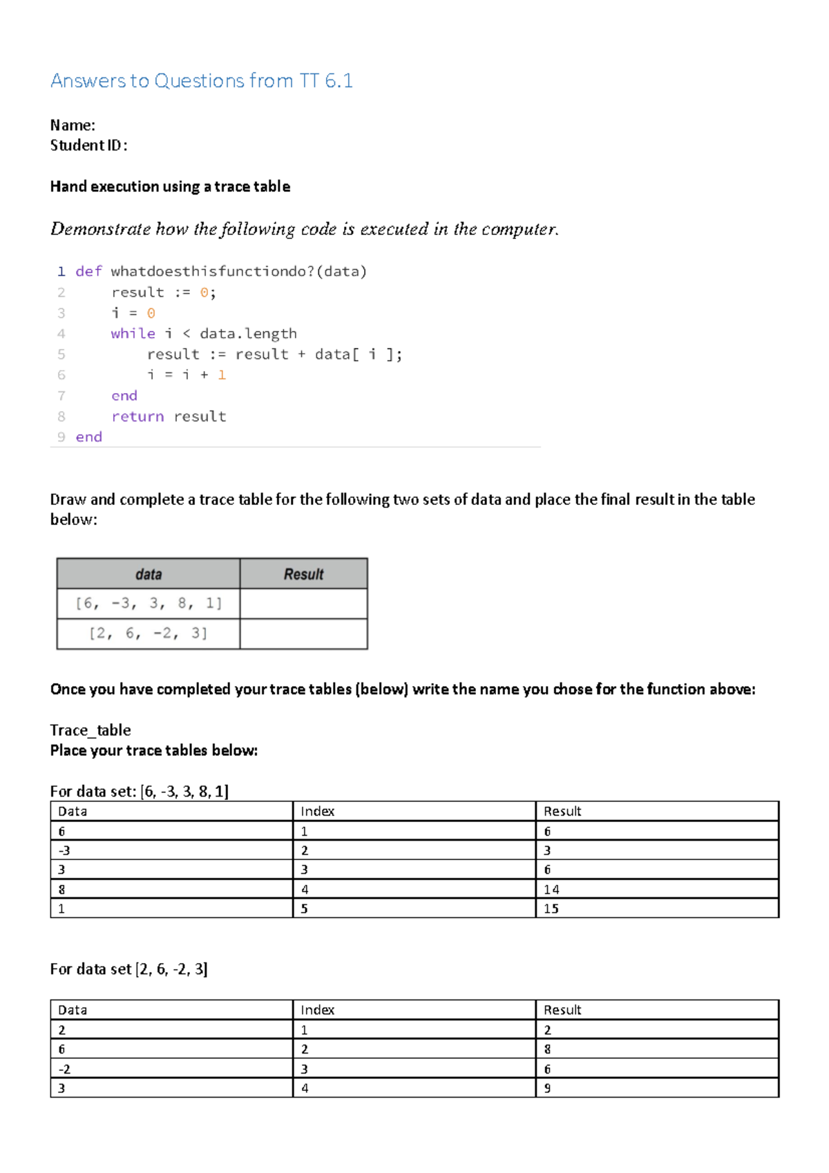 Tutorial Task - Hand execution - Arrays - Answers to Questions from TT 6. Name: Student ID: Hand ...