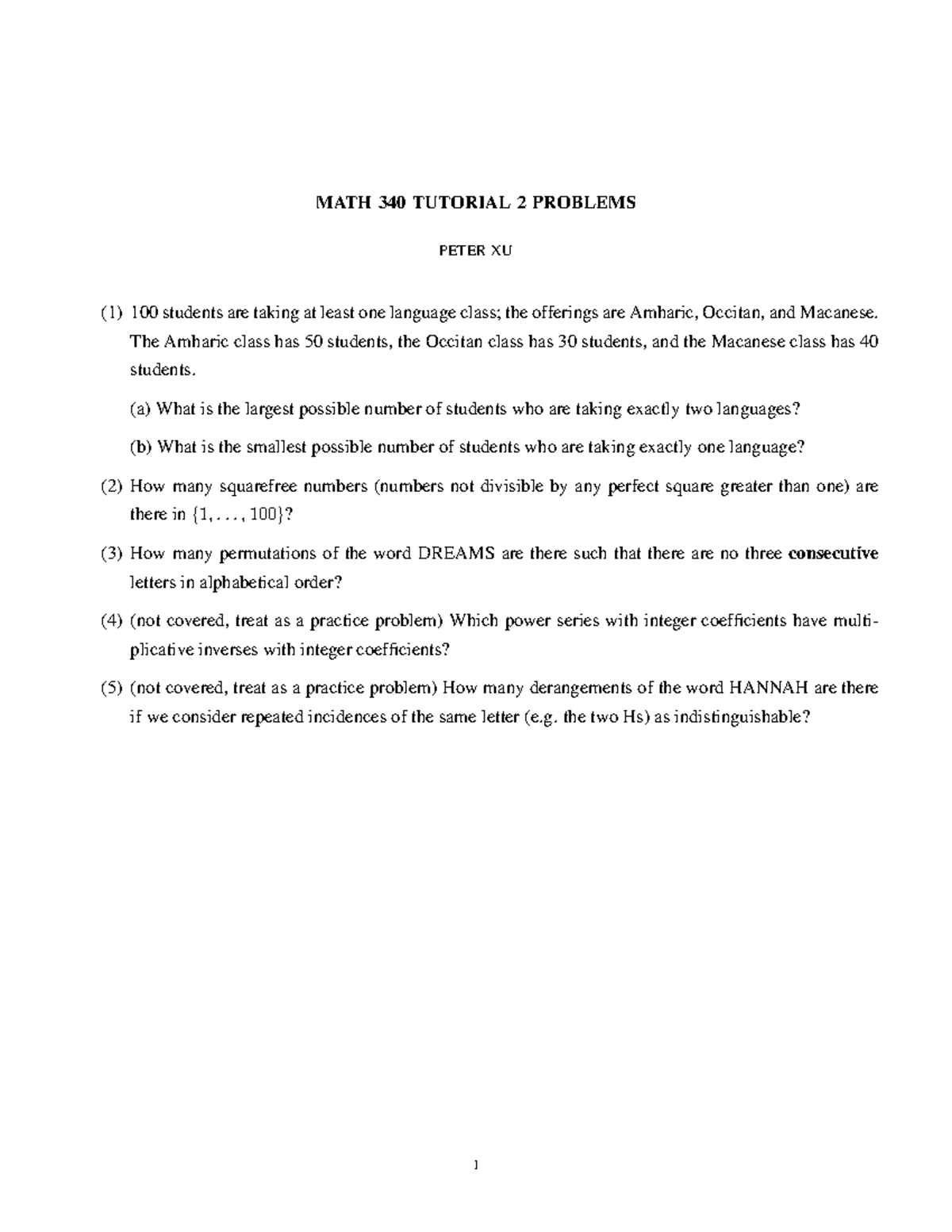 Ps2sol - tut 2 - MATH 340 TUTORIAL 2 PROBLEMS PETER XU (1) 100 students ...