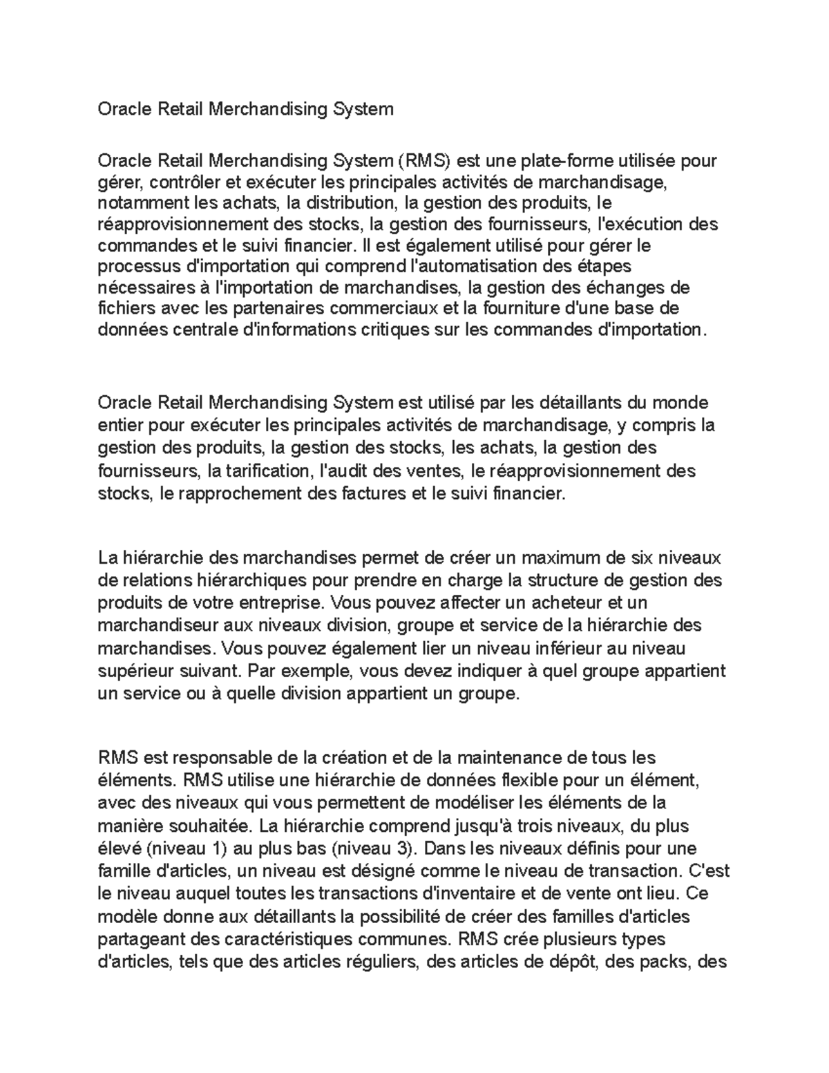 Oracle Retail Merchandising System - Il est également utilisé pour ...