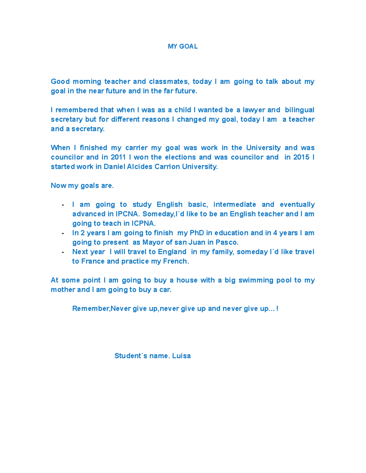 MY GOAL - Writing - MY GOAL Good morning teacher and classmates, today ...