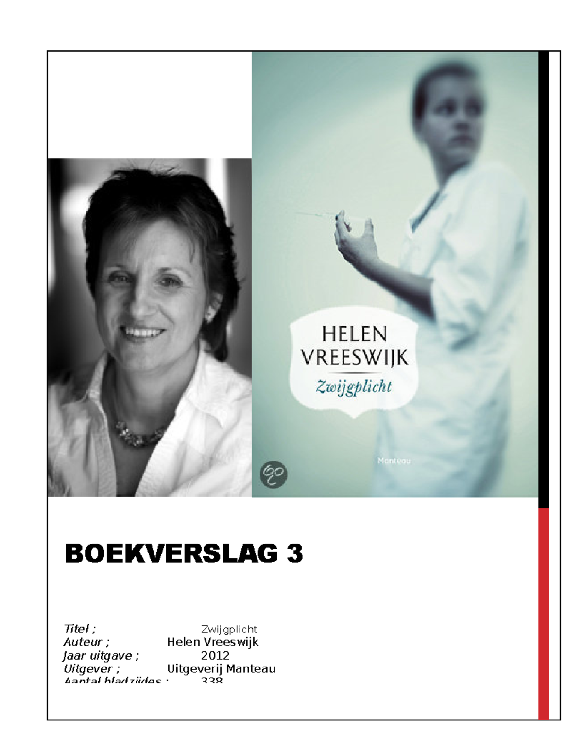 Boekverslag Zwijgplicht Helen Vreeswijk - Titel ; Zwijgplicht Auteur ...