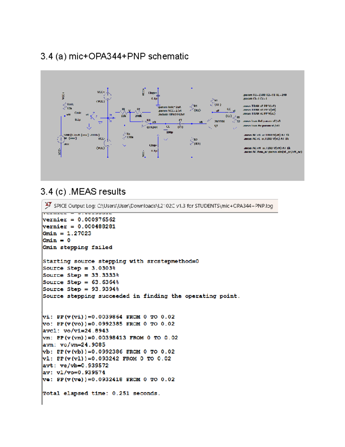 Idiot attemps Analog Electronics 4 - EE2002 - 3 (a) mic+OPA344+PNP schematic 3 (c) .MEAS results ...