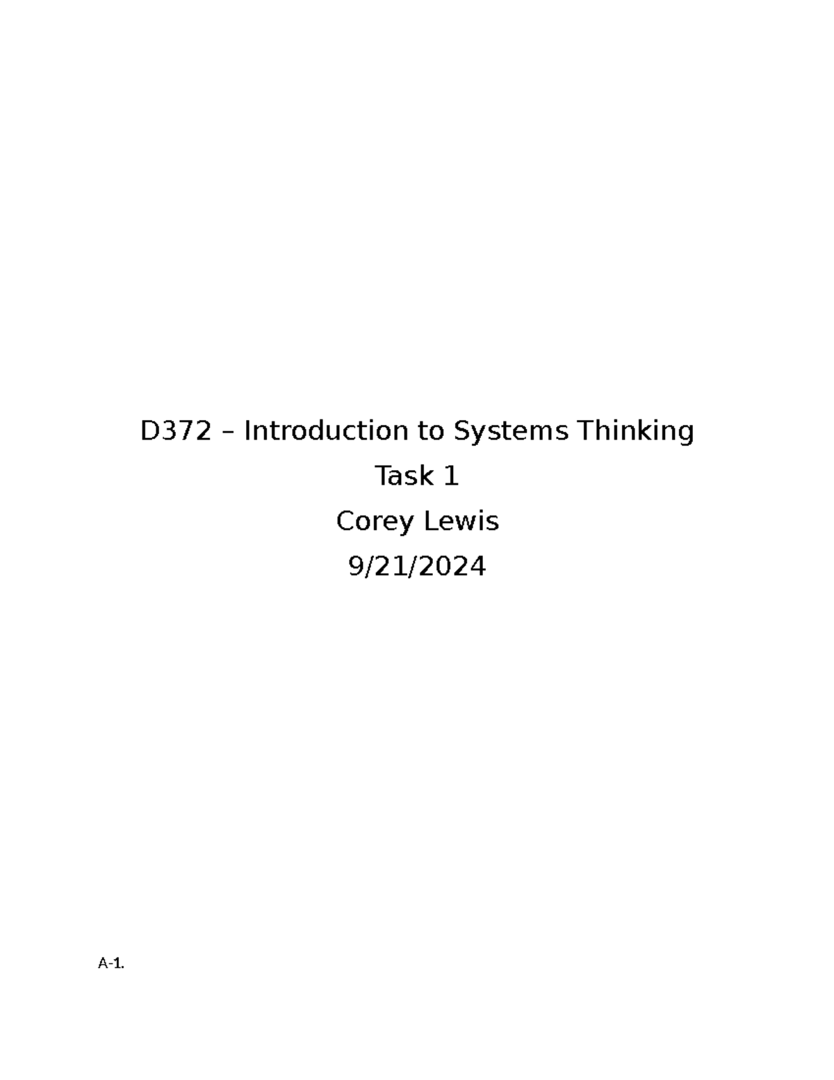 Task 1 for D372 - Passed - D372 – Introduction to Systems Thinking Task 1 Corey Lewis 9/21/ A-1 ...