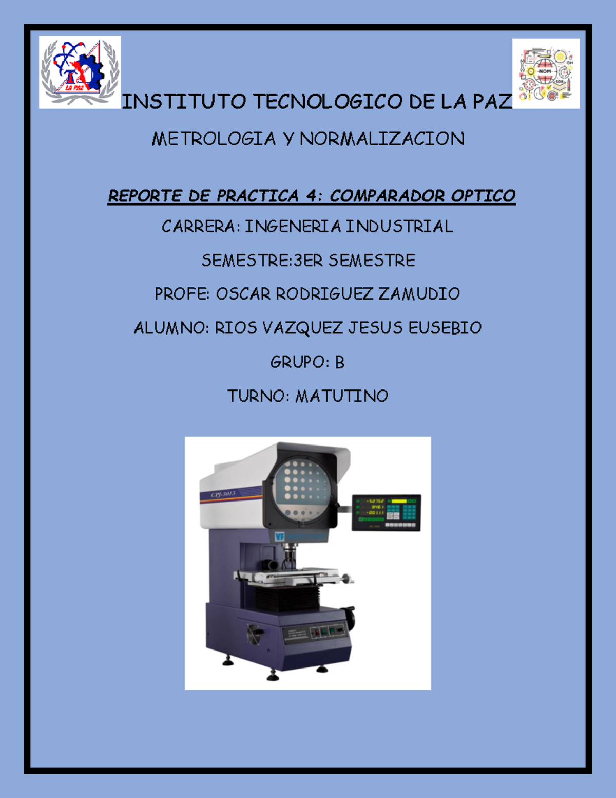 Reporte de practica comparador optico - INSTITUTO TECNOLOGICO DE LA PAZ ...