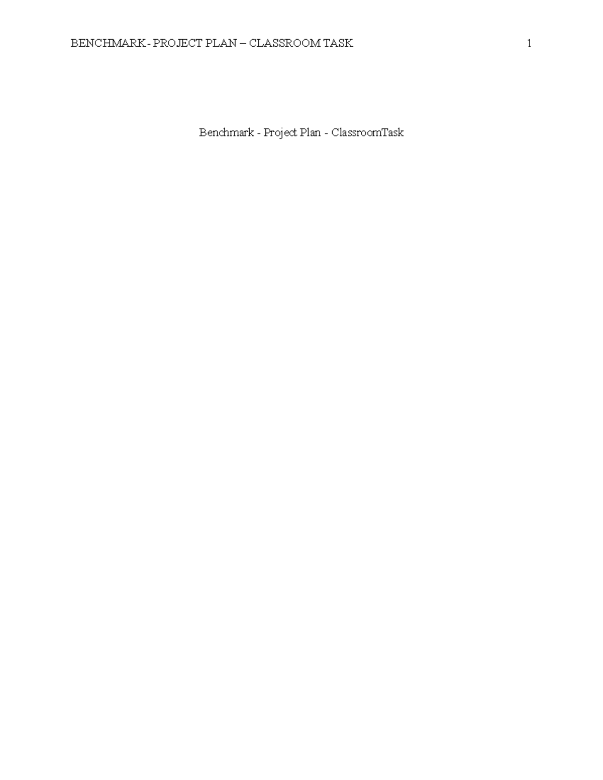 Benchmark - Project PLAN - Classroom TASK - BENCHMARK- PROJECT PLAN ...