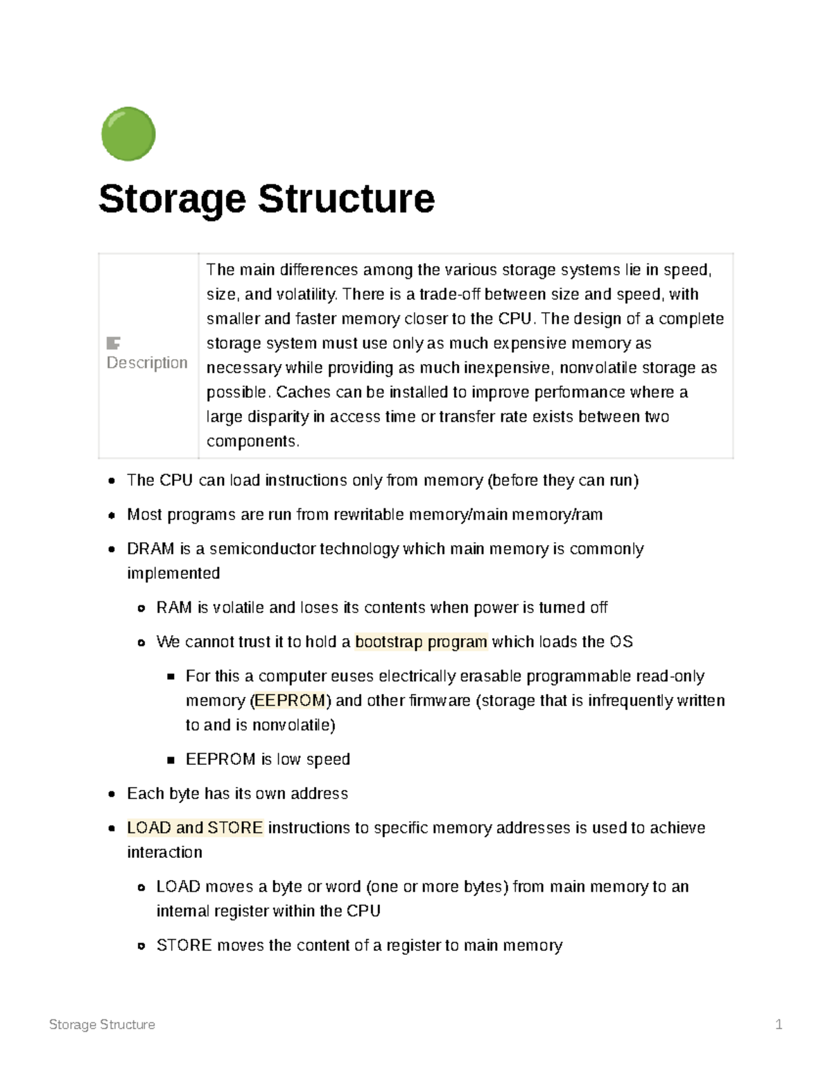 Storage Structure - There is a trade-off between size and speed, with ...