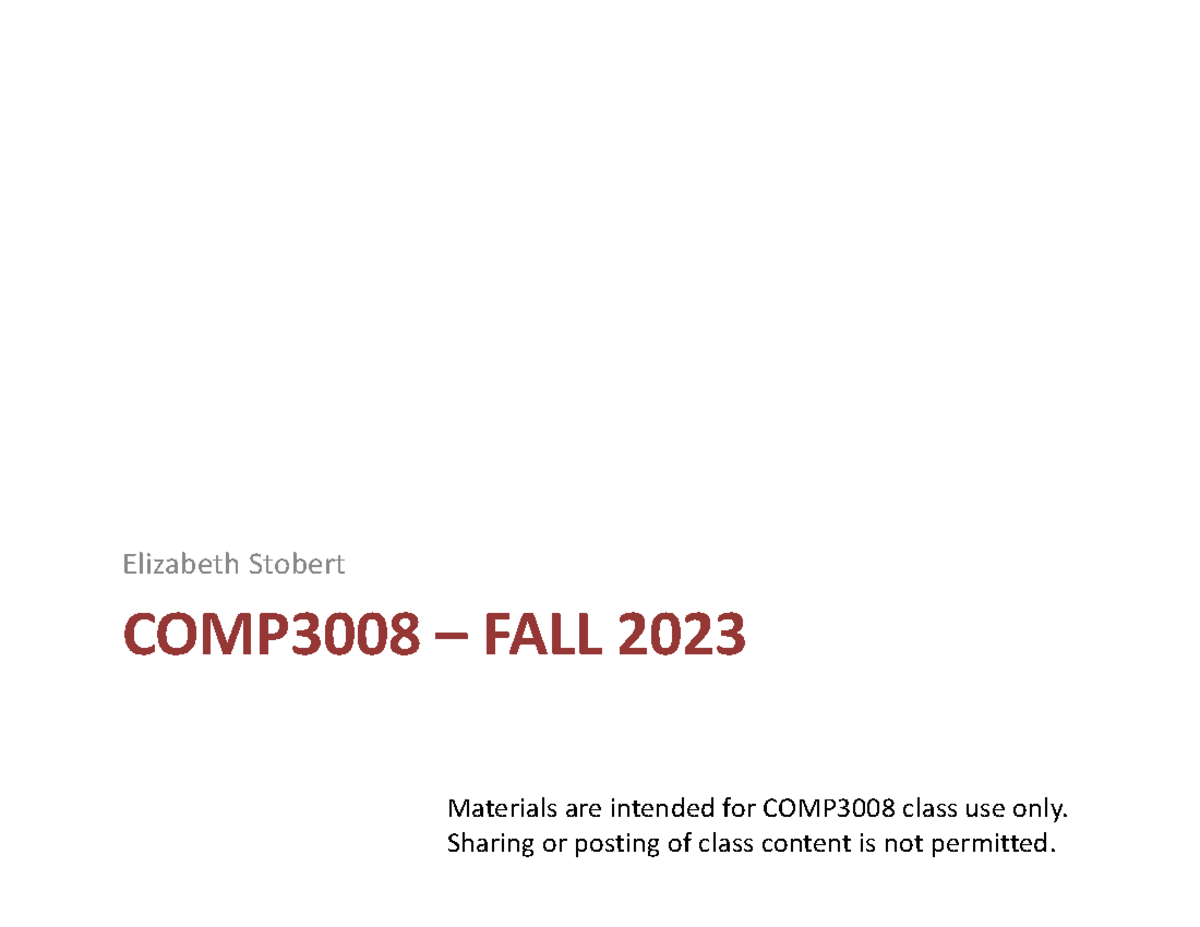 Comp3008 F2023 w01 designconcepts - COMP3008 – FALL 2023 Elizabeth Stobert Materials are ...