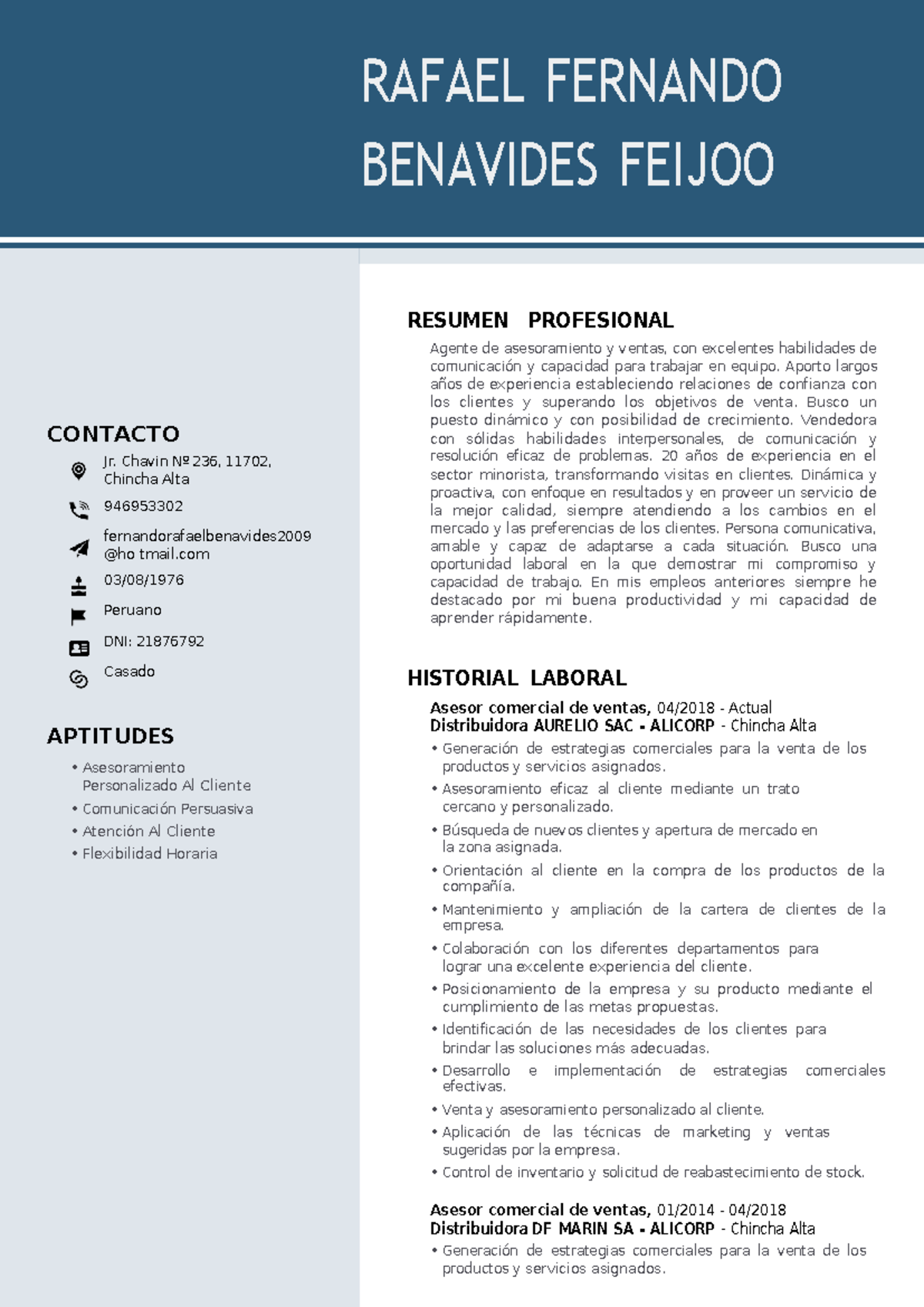 CV Rafael Benavides Feijoo - RAFAEL FERNANDO BENAVIDES FEIJOO CONTACTO Jr. Chavin Nº 236, 11702 ...