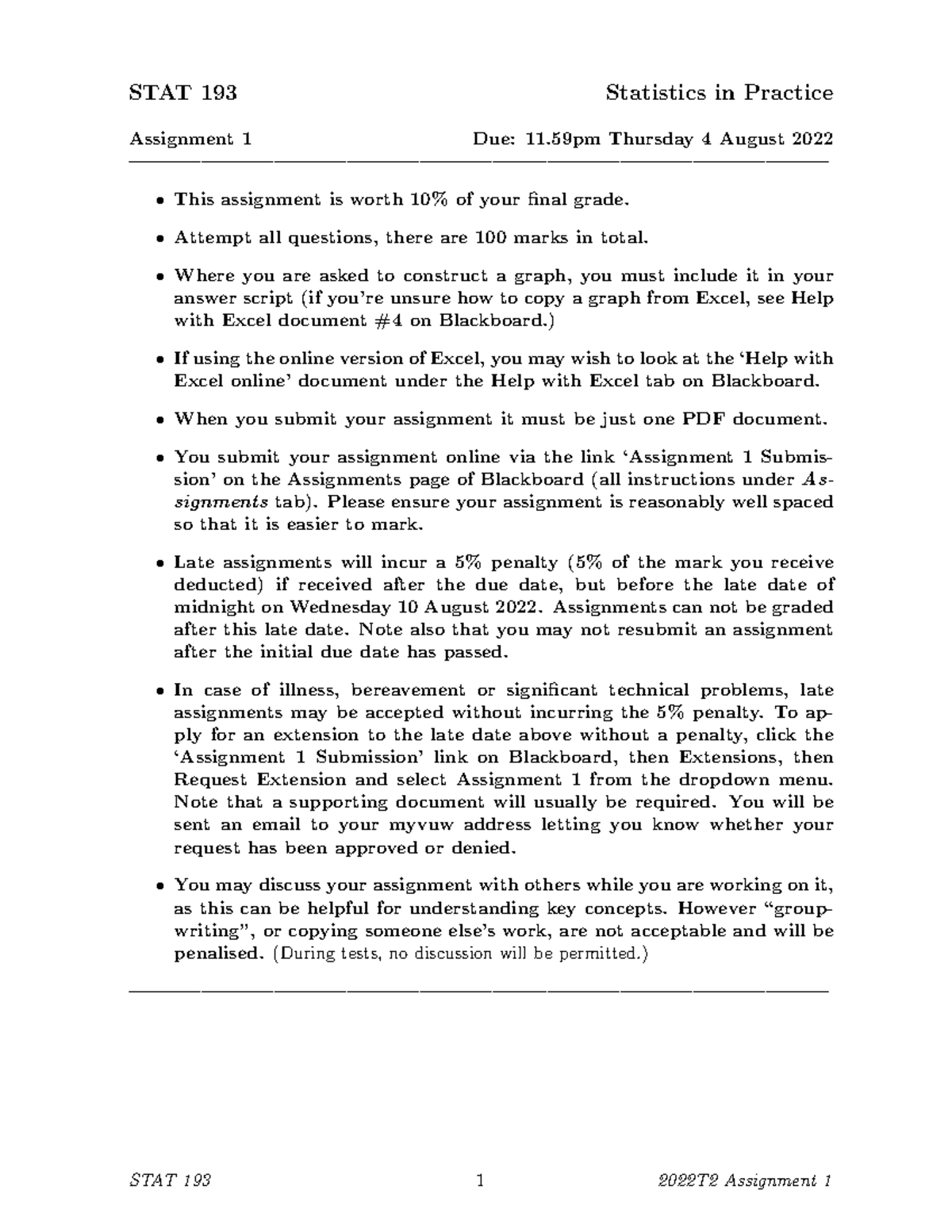 Assignment 1 Tri2 2022 - STAT 193 Statistics in Practice Assignment 1 Due: 11 Thursday 4 August ...