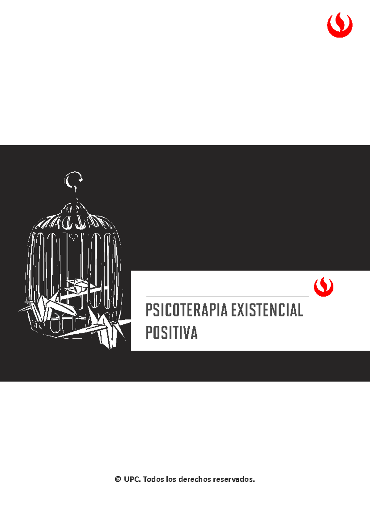 PS306 S14 DES PSIC EXIS POSI V2 - PSICOTERAPIA EXISTENCIAL POSITIVA ¿POR QUÉ LA PSICOLOGÍA ...