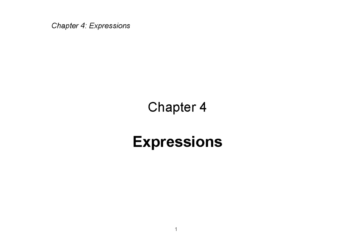 Chp 4 Expressions - Lecture motes chp 4 - Chapter 4 Expressions ...