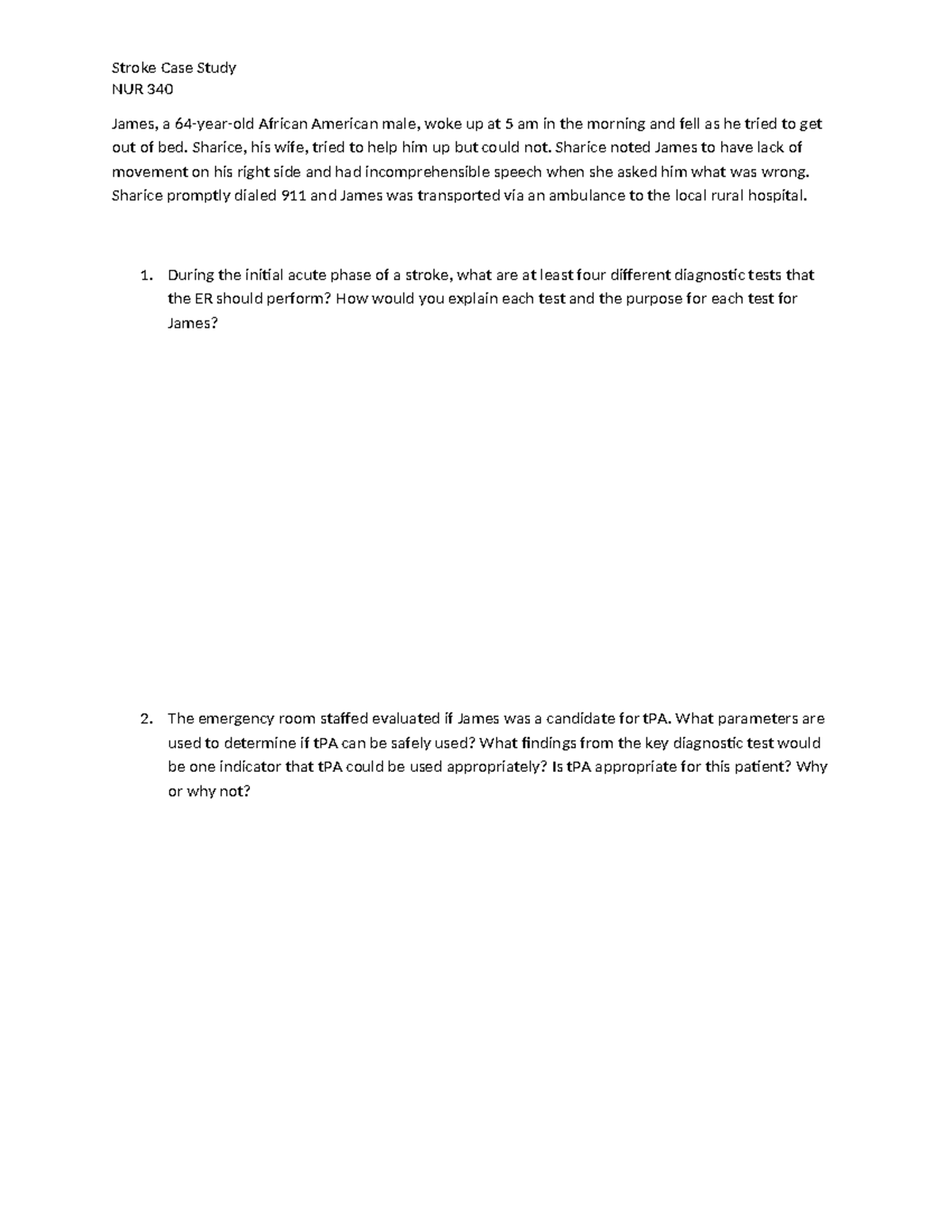 Stroke Case Study Fall 23 - Stroke Case Study NUR 340 James, a 64-year ...
