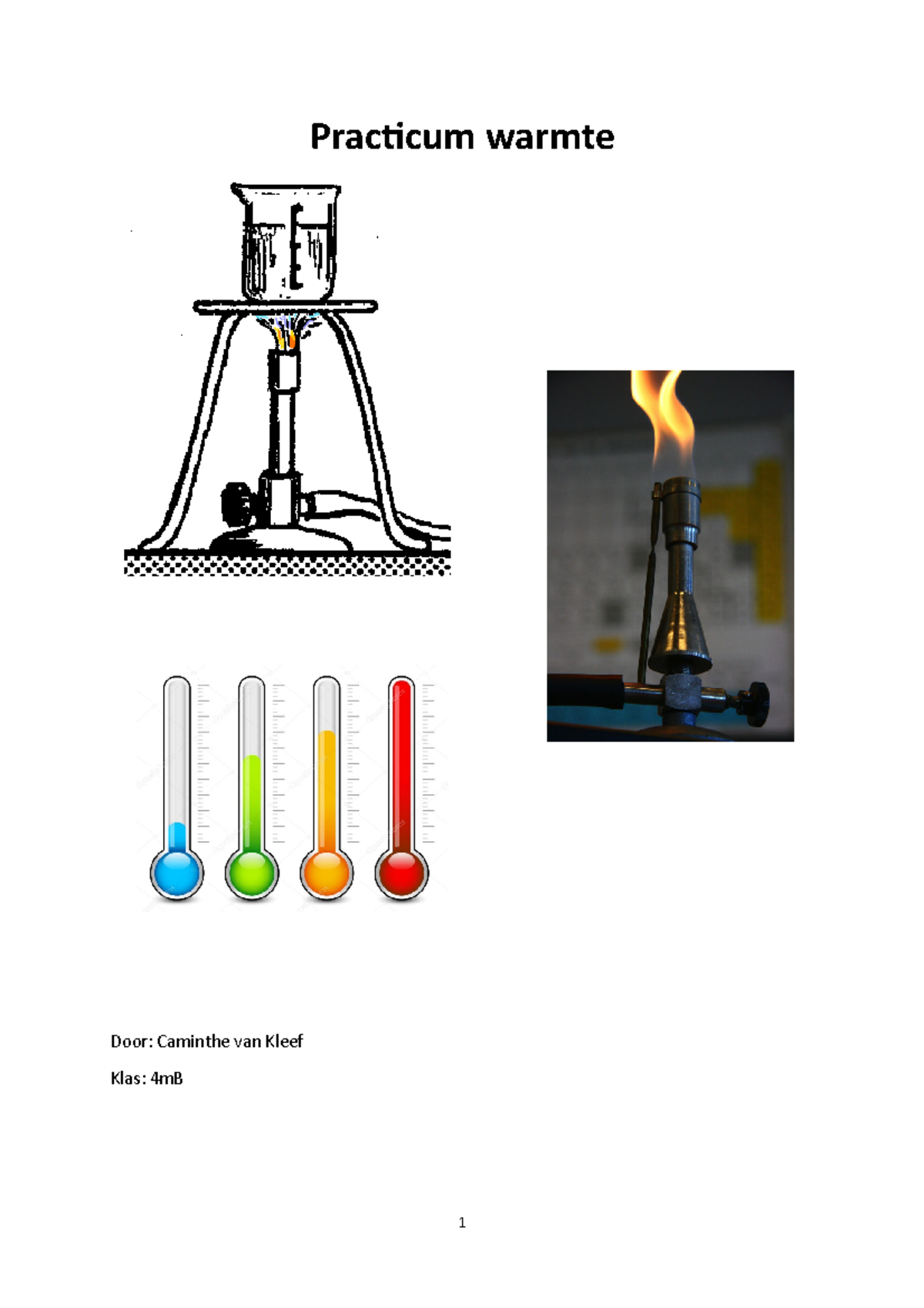 Nask - ...... - Practicum warmte Door: Caminthe van Kleef Klas: 4mB ...