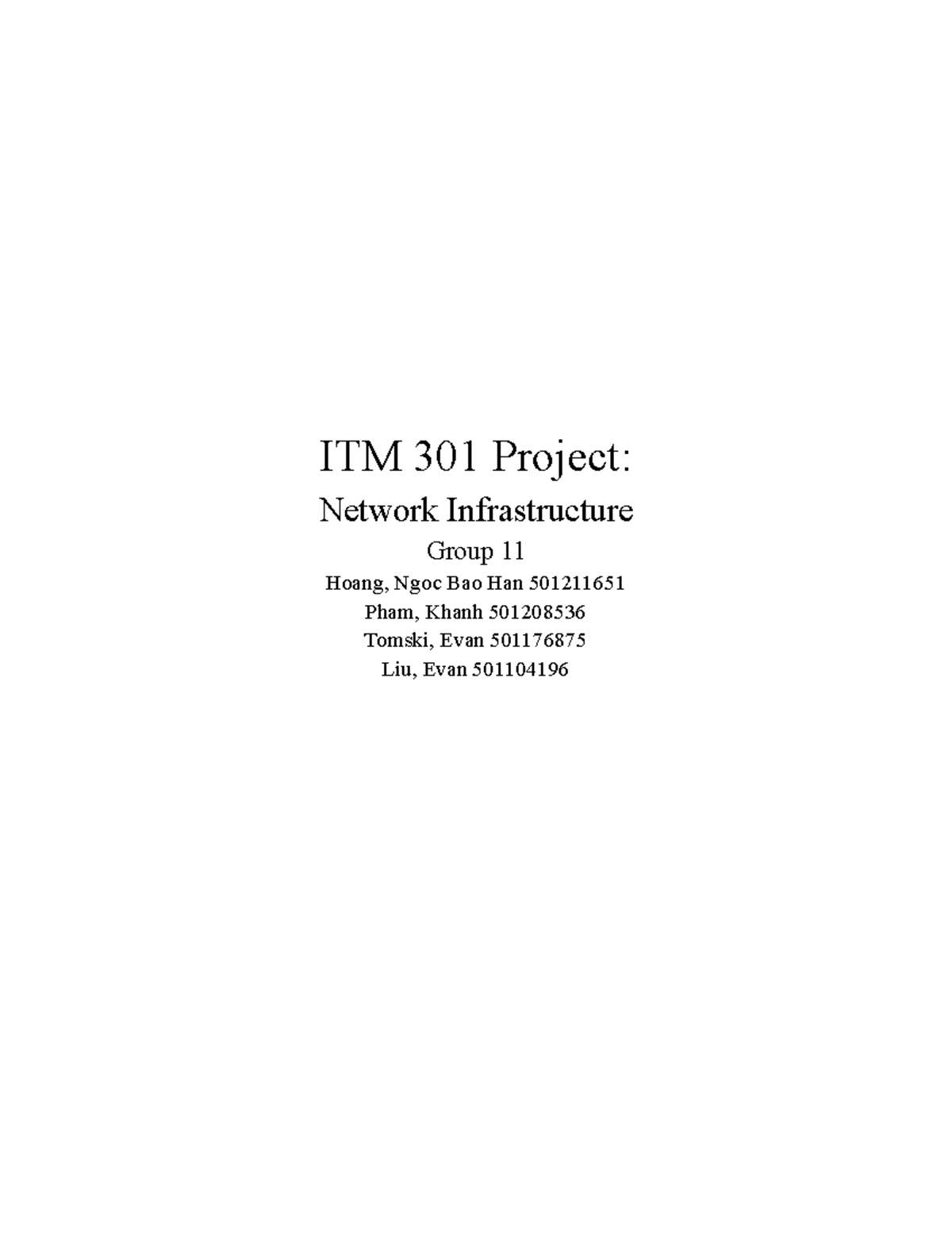 ITM 301 Project - ITM 301 Project: Network Infrastructure Group 11 Hoang, Ngoc Bao Han 501211651 ...