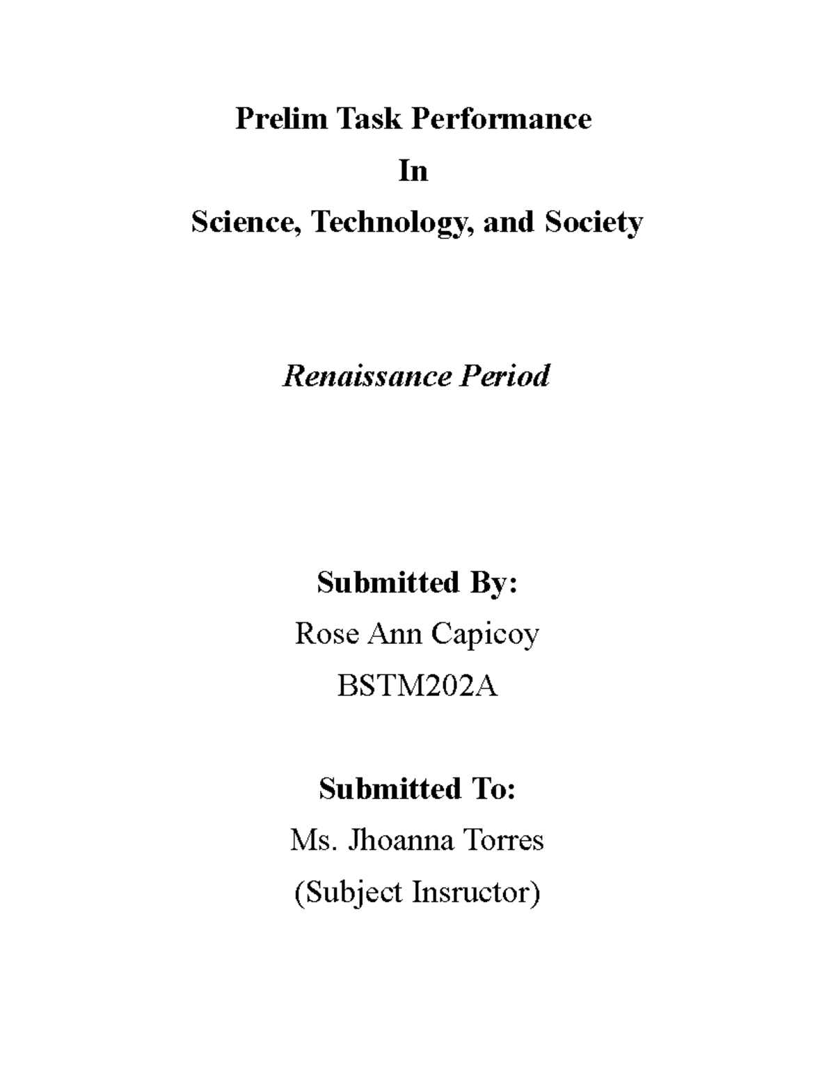 STS ME TP - Essay - Prelim Task Performance In Science, Technology, and Society Renaissance ...