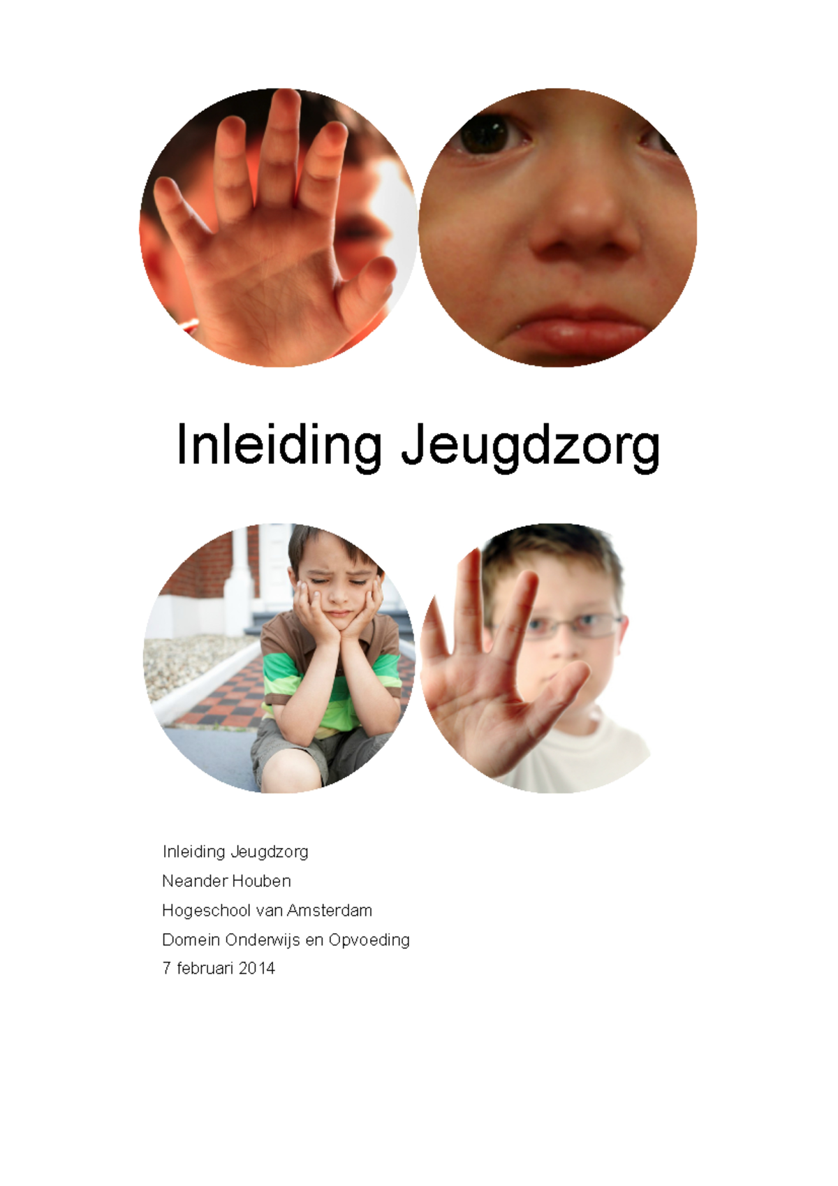 Werkstuk "Inleiding jeugdzorg" - cijfer 9 - Inleiding Jeugdzorg ...
