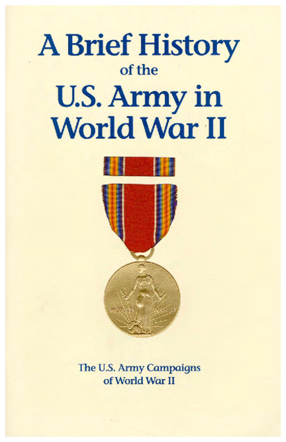 WWII History Grade A A Brief History Of The U Army In World War