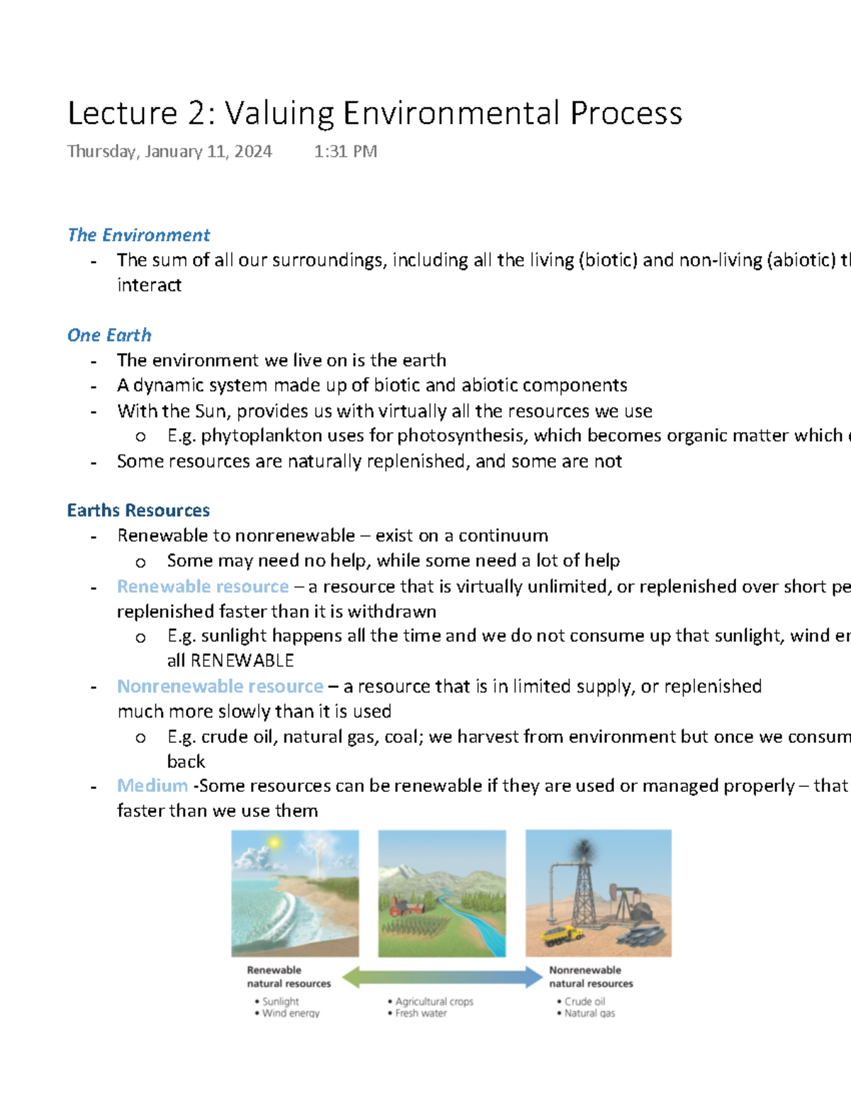 Lecture 2 Valuing Environmental Process - The Environment T he sum of all our surroundings ...