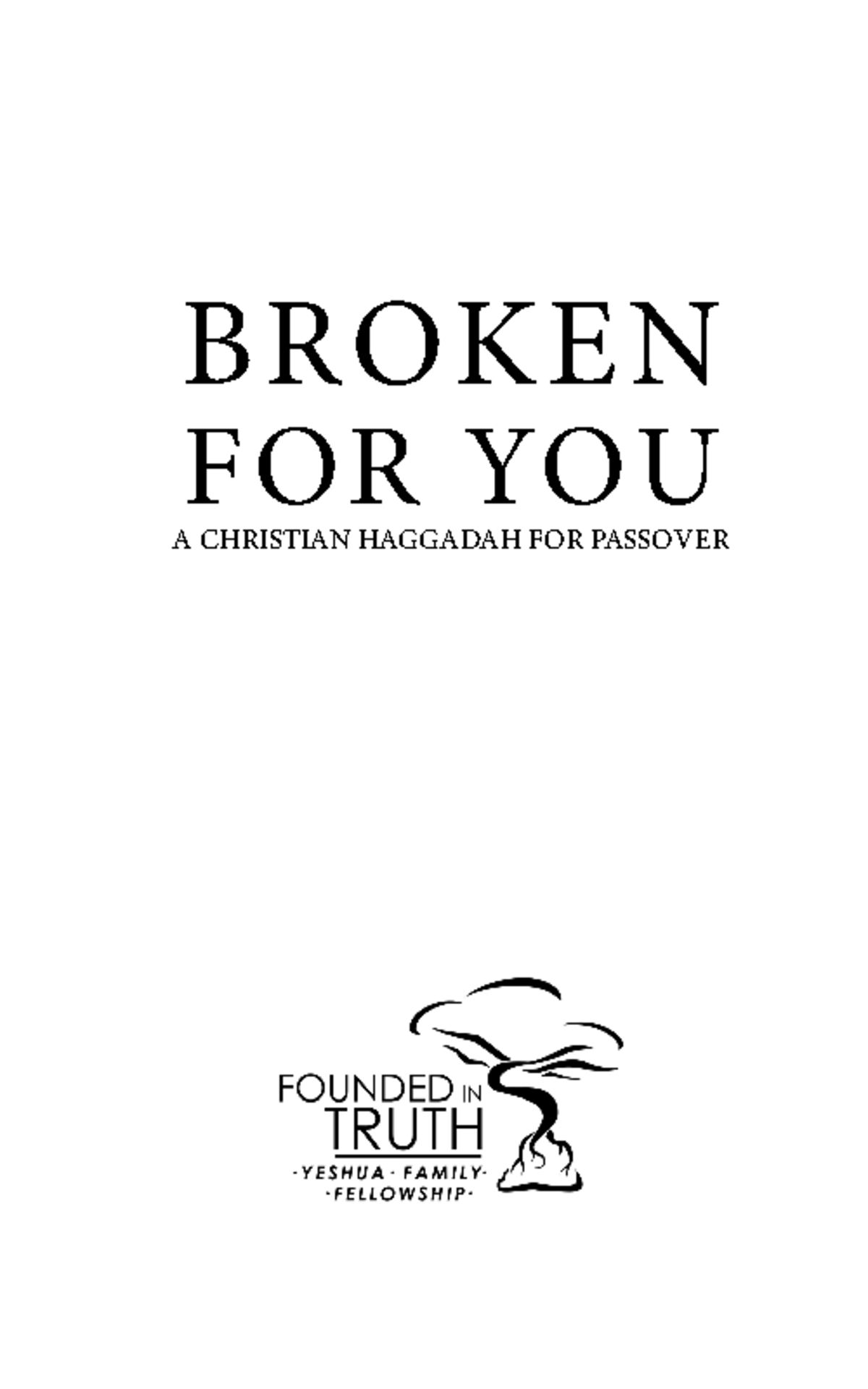 Broken For You: A Christian Haggadah For Passover - Studocu