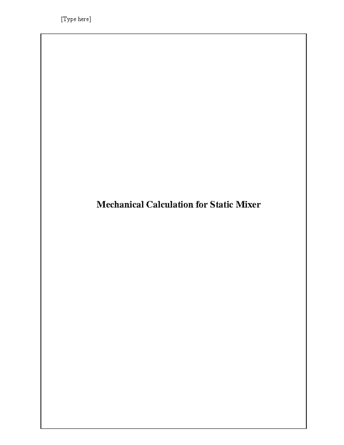 SC5 - mech - Mechanical Calculation for Static Mixer 1. Introduction This document provides the ...