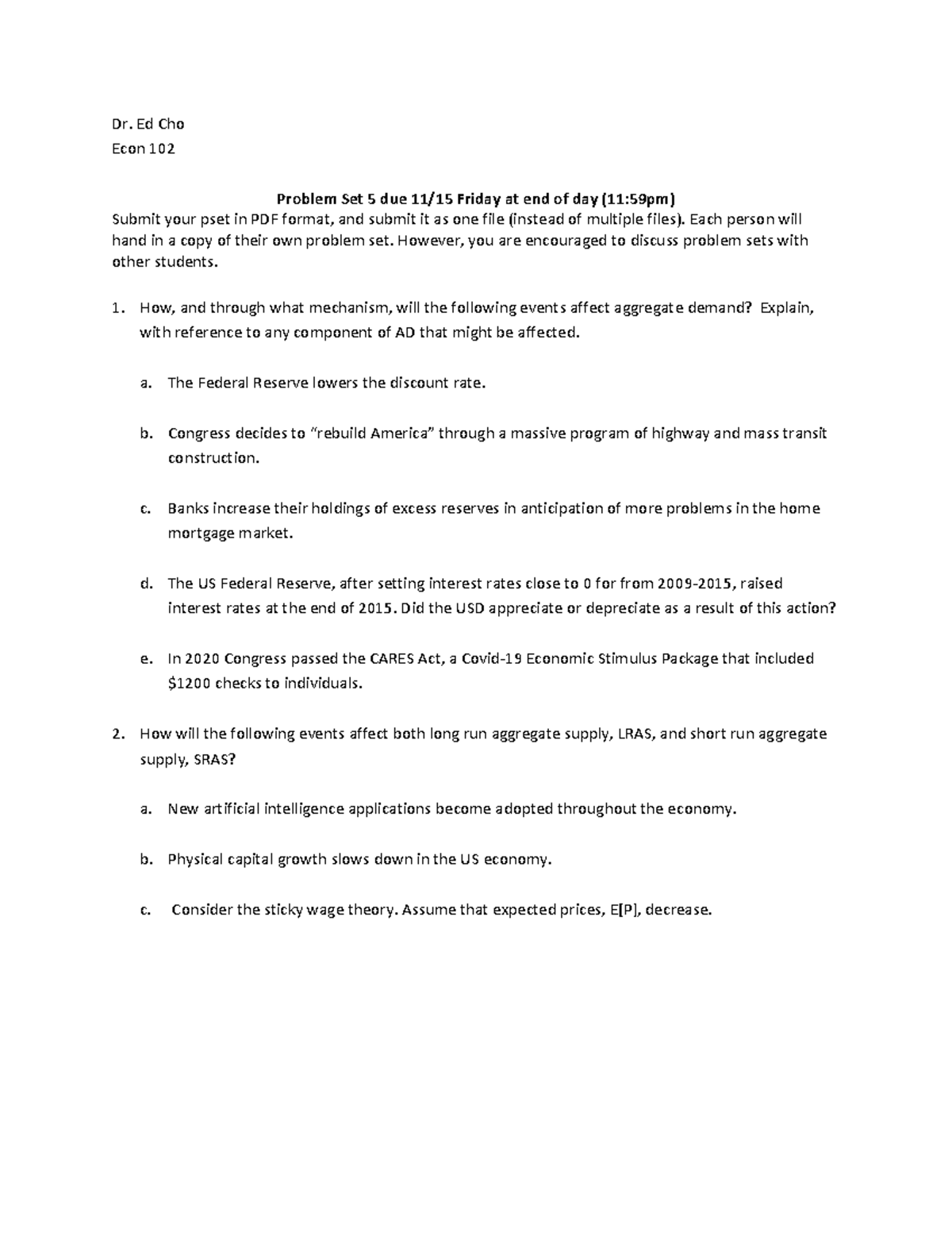 Problem set 5 macro - .it - Dr. Ed Cho Econ 102 Problem Set 5 due 11 / 15 Friday at end of day ...