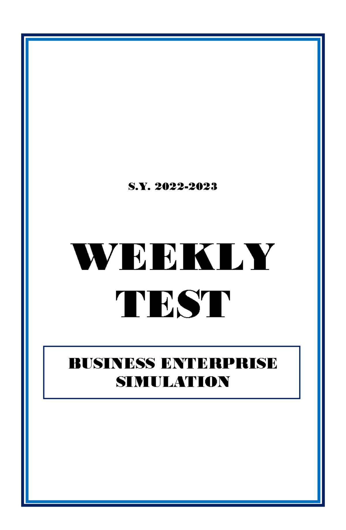 BESimulation Weekly-Test 1 - S. 2022- WEEKLY TEST BUSINESS ENTERPRISE ...
