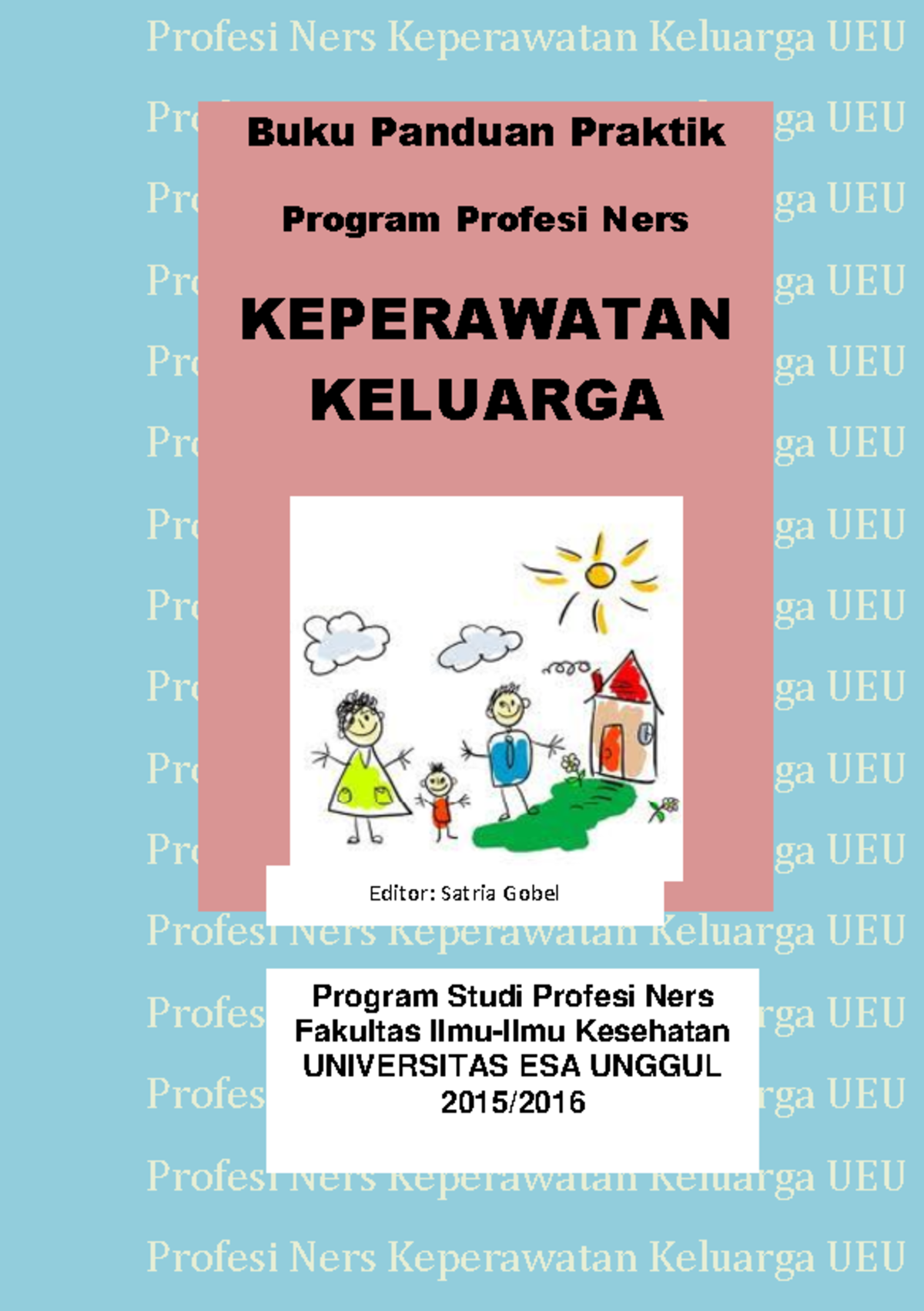 BUKU Panduan Praktik Program Profesi NERS Keperawatan Keluarga - Panduan Profesi Ners - Studocu