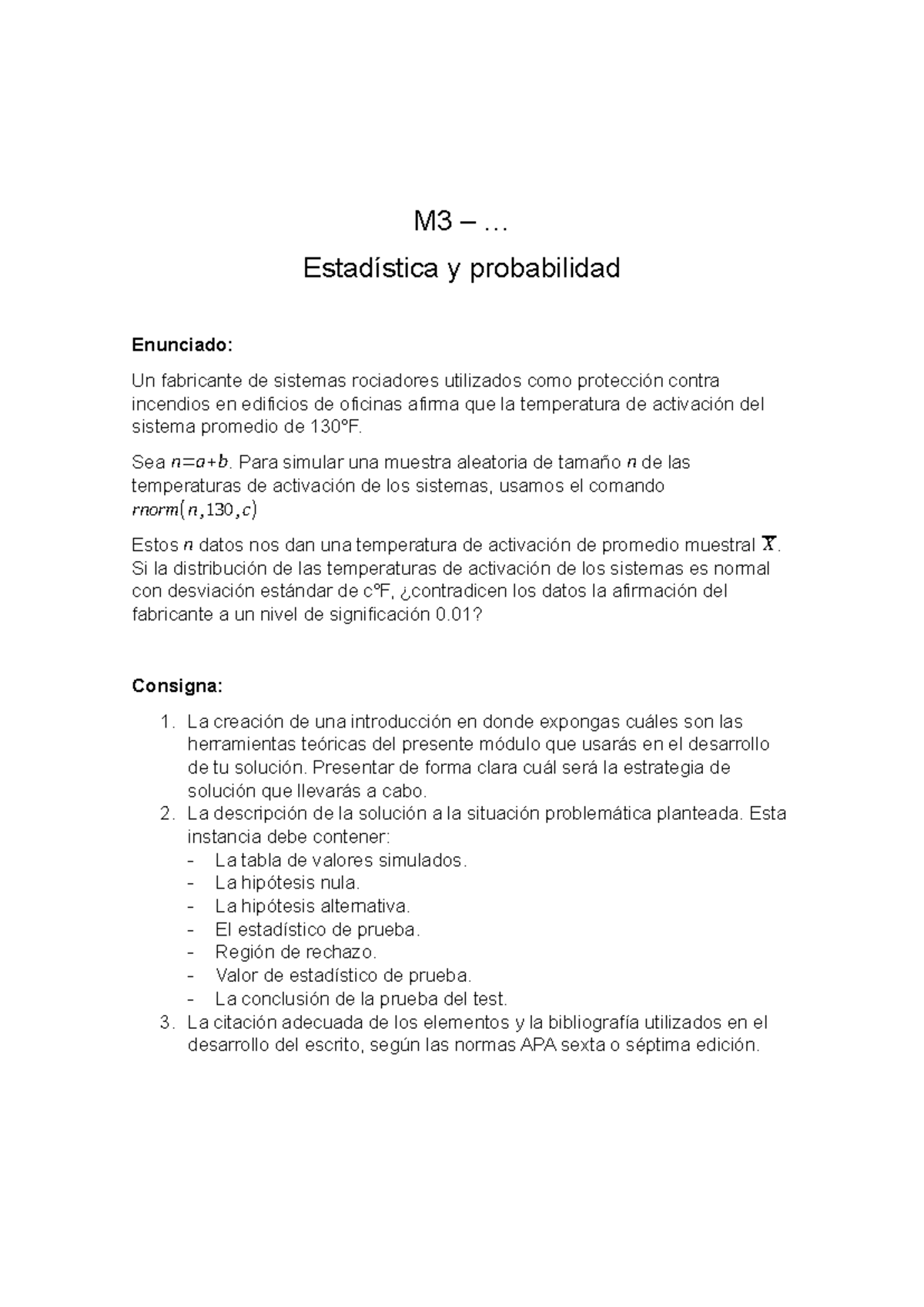 M3-Estadística y probabilidad - M3 – ... Estadística y probabilidad Enunciado: Un fabricante de ...