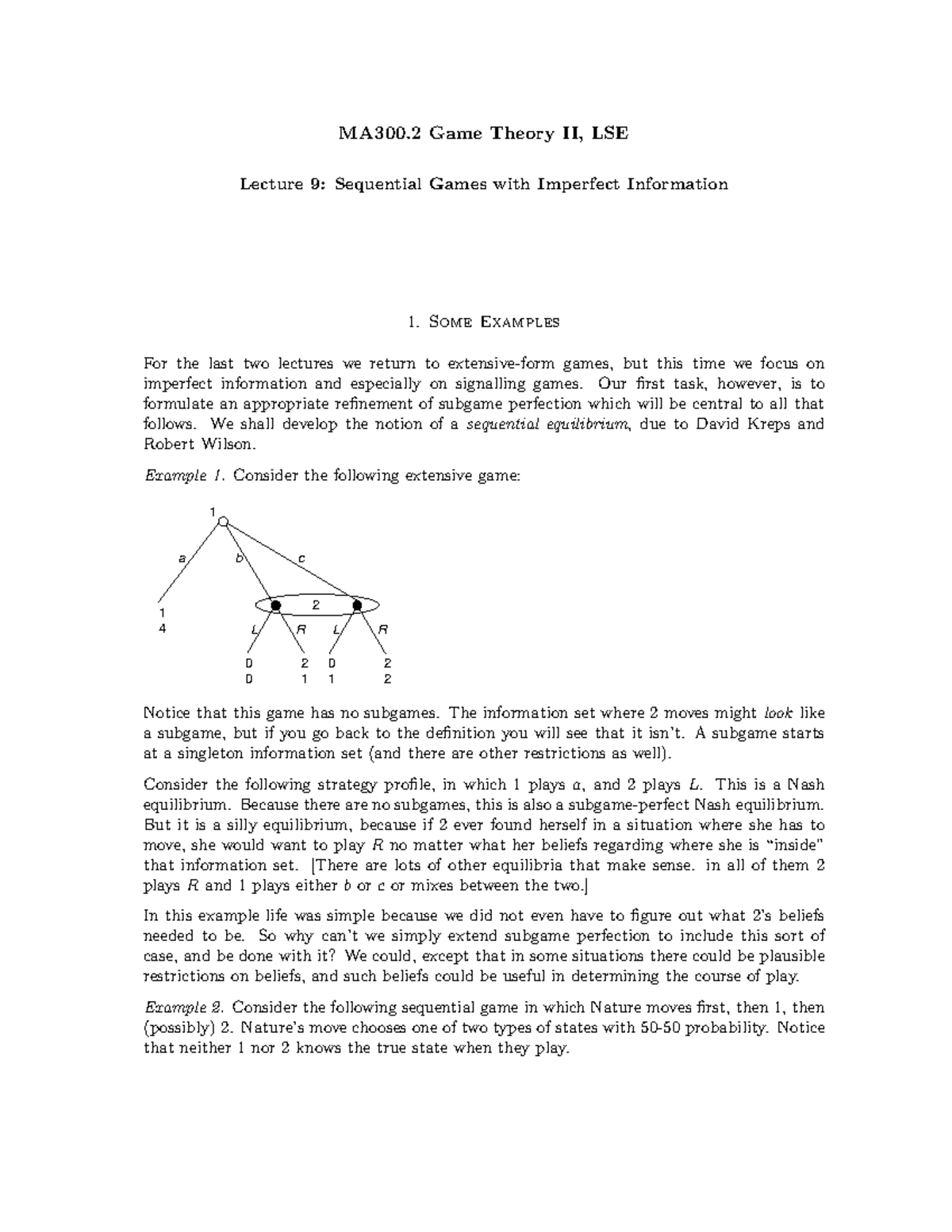 Lecture 9: Sequential Games with Imperfect Information - Some Examples For the last two lectures ...