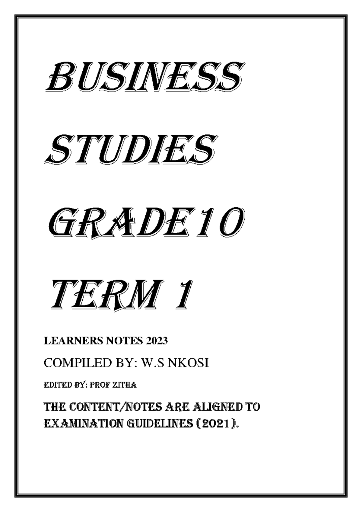 Business Studies Notes TERM 1 2023 GR10 - BUSINESS STUDIES GRADE TERM 1 ...