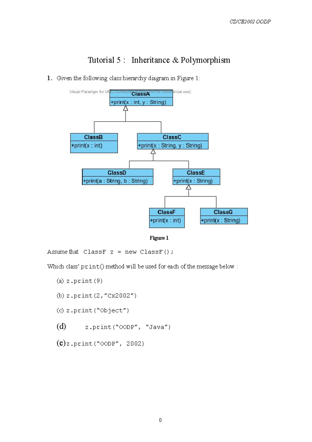 Week 8 - Tutorial 5sadfasdfasdfsdafasdfsadf - Tutorial 5 : Inheritance & Polymorphism 1. Given ...