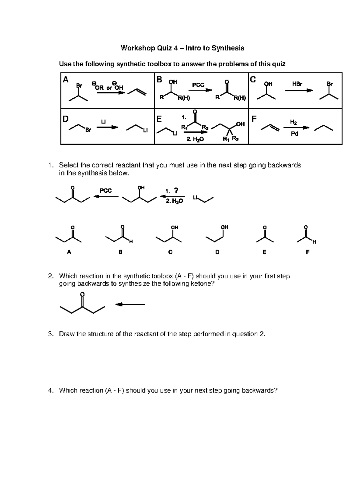Quiz 4 - Intro to Synthesis - Select the correct reactant that you must ...