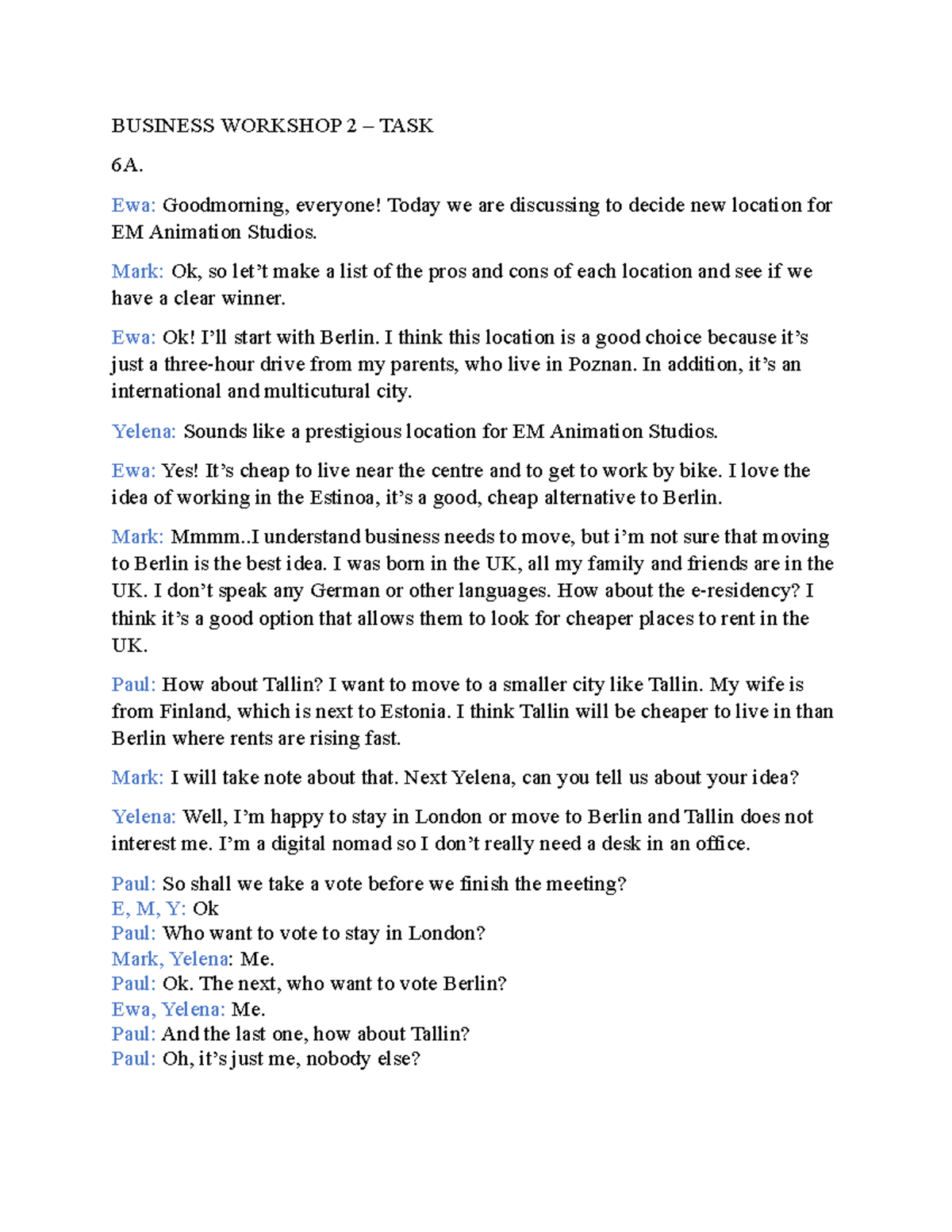 Business Workshop 2 - task - BUSINESS WORKSHOP 2 – TASK 6A. Ewa: Goodmorning, everyone! Today we ...