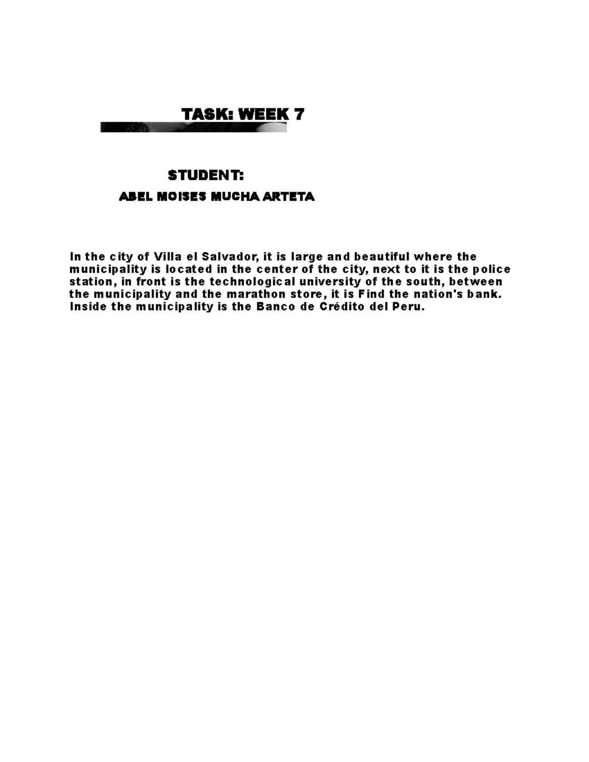 TASK 1 Ingles 2 - ingles, tarea - TASK: WEEK 7 STUDENT: ABEL MOISES MUCHA ARTETA In the city of ...
