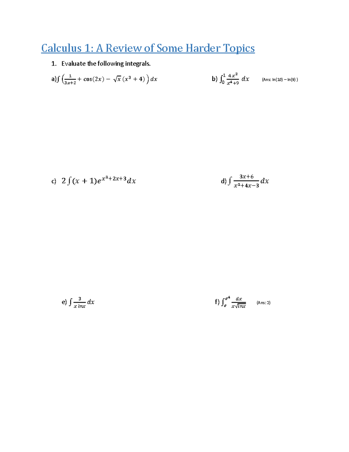 Calculus 1010Exam Review F2022 - Calculus 1: A Review of Some Harder Topics 1. Evaluate the ...