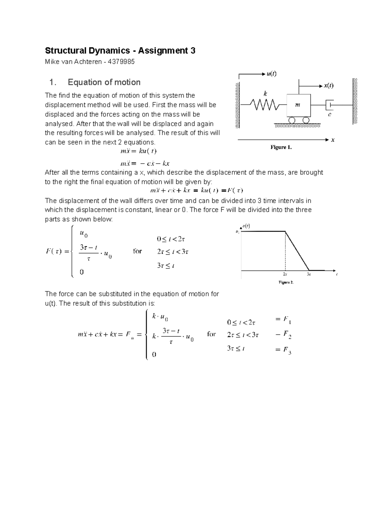 Assignment 3 19/20 - Structural Dynamics - Assignment 3 Mike van Achteren - 4379985 1. Equation ...