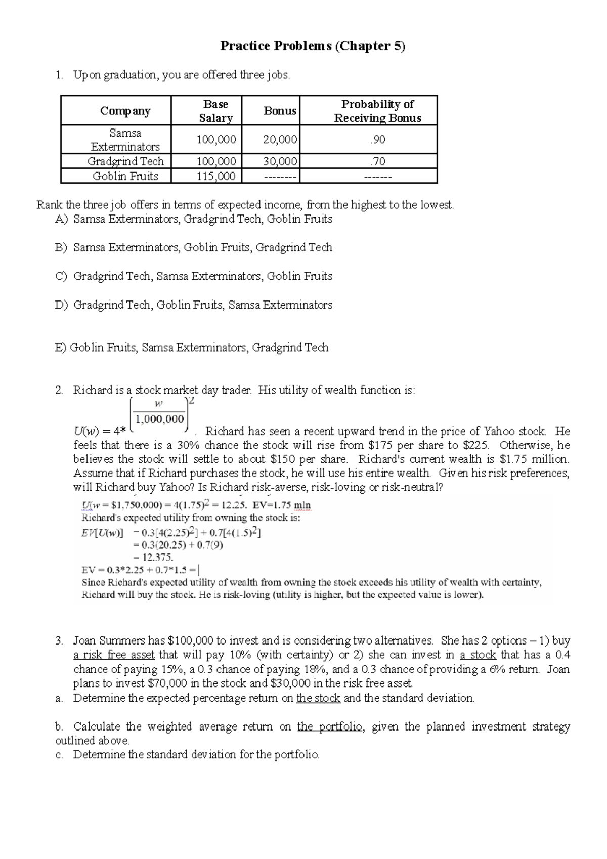 Pract Problems Ch5 - Practice Problems (Chapter 5) Upon graduation, you are offered three jobs ...