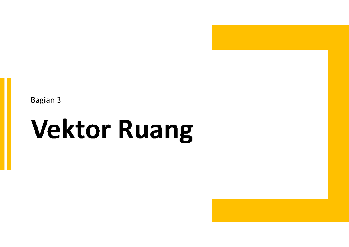 Vektor Ruang-Pertemuan ke 3 - Vektor Ruang Bagian 3 Ruang-n Euclidis ...