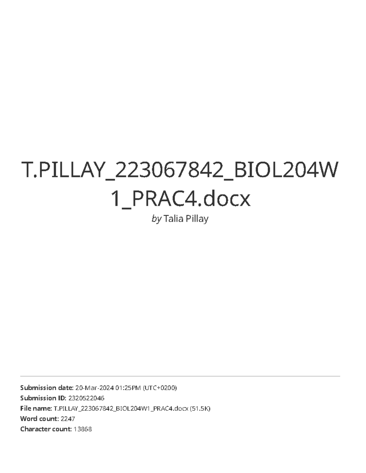 practical 4 biol204 - T_223067842_BIOL204W 1_PRAC4 by Talia Pillay Submission date: 20-Mar-2024 ...