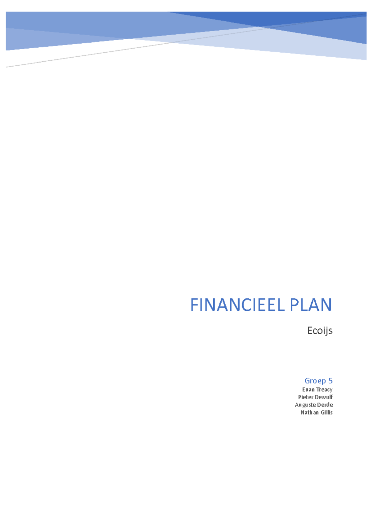 Financieel plan - Groep 5 Euan Treacy Pieter Dewulf Auguste Derde ...