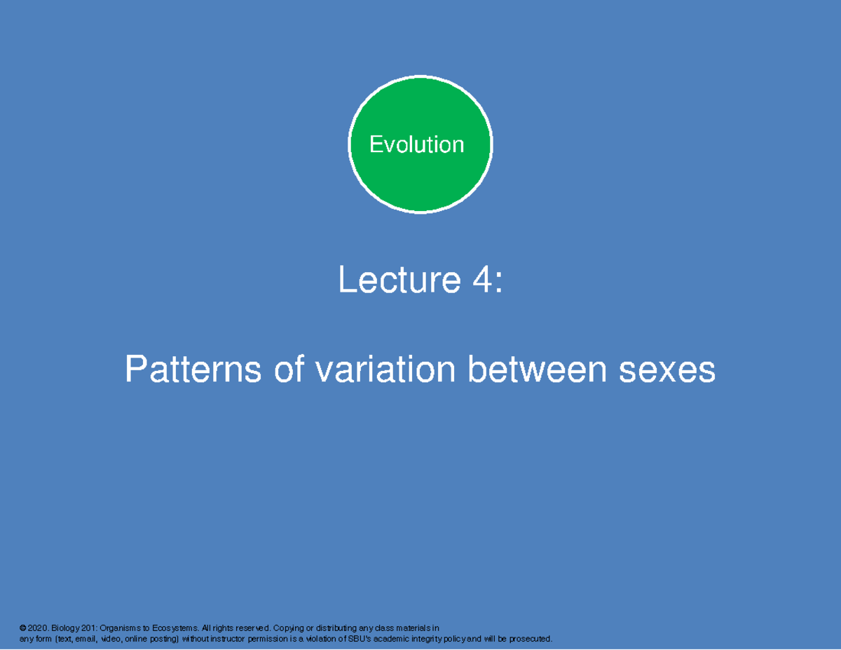 S21 Unit 3 lecture 4 v2 - Lecture 4: Patterns of variation between sexes Evolution Lecture 4 ...