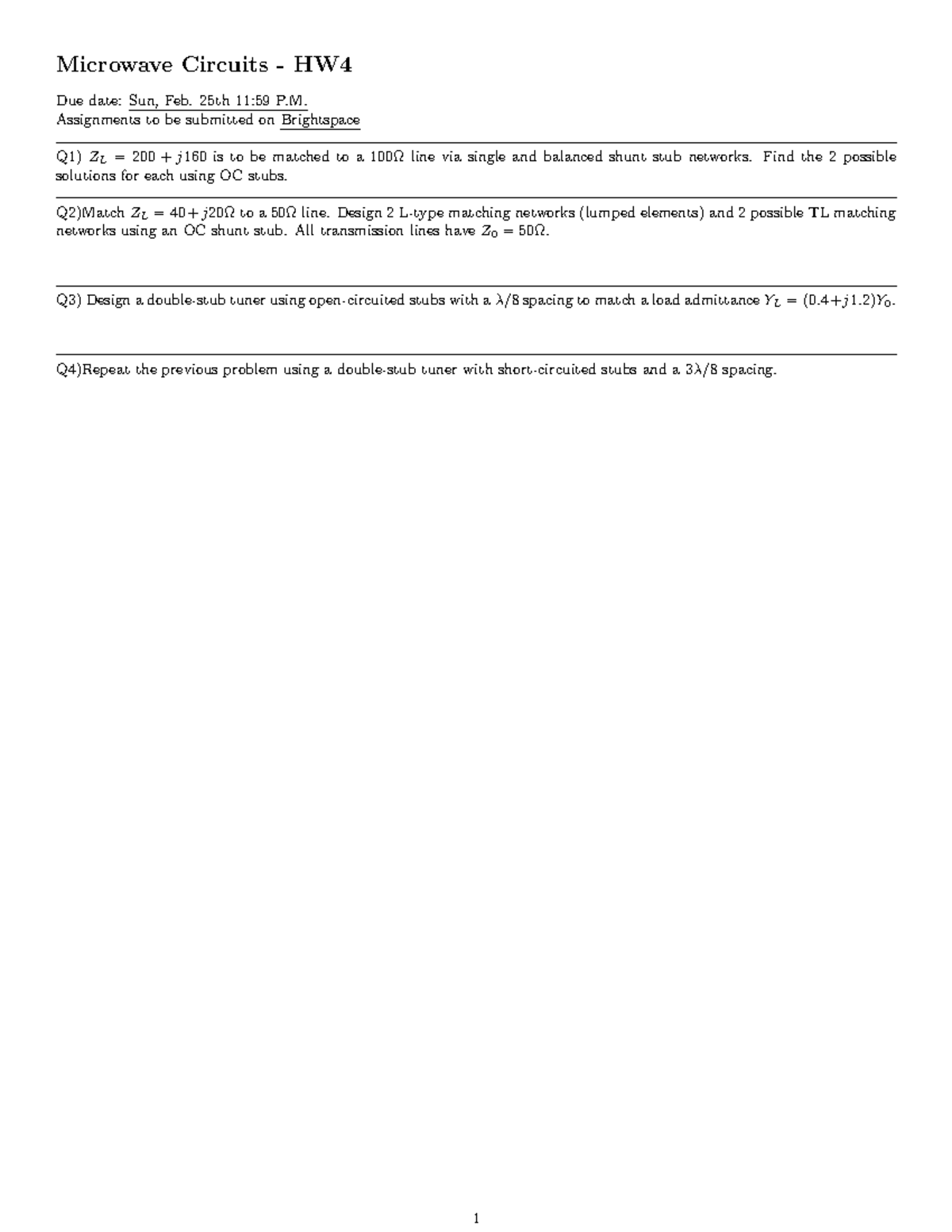 Microwave Circuits HW4 - 25th 11:59 P. Assignments to be submitted on Brightspace Q1) ZL = 200 ...